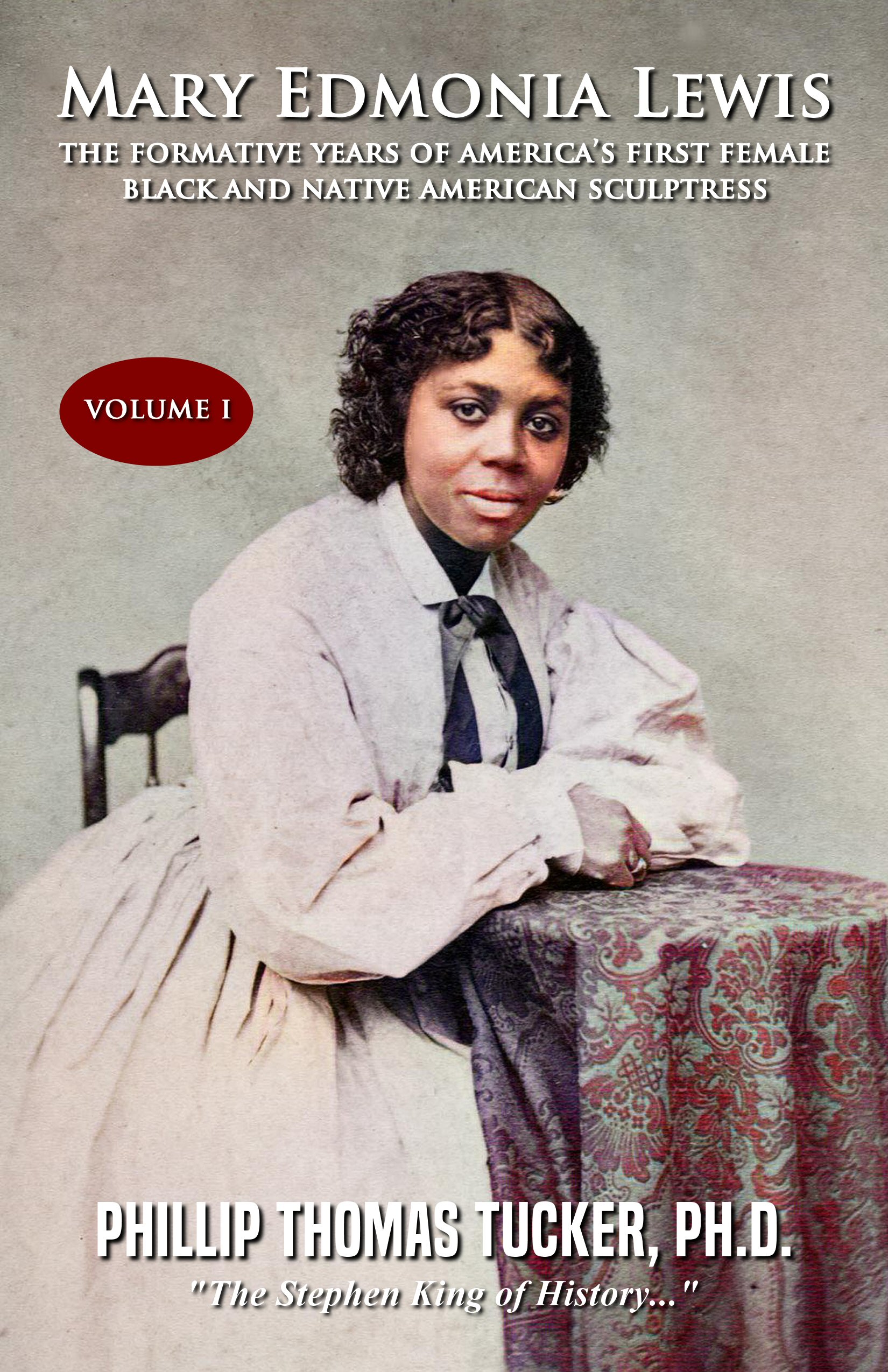 Mary Edmonia Lewis, The Formative Years of America's First Female Black and Native American ...