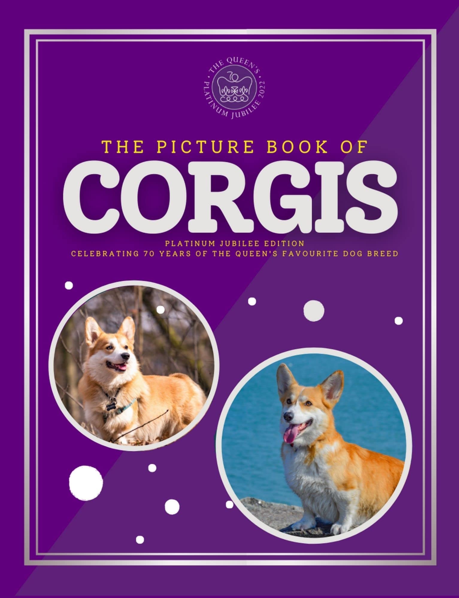 The Picture Book Of Corgis : Platinum Jubilee Edition Celebrating 70 ...