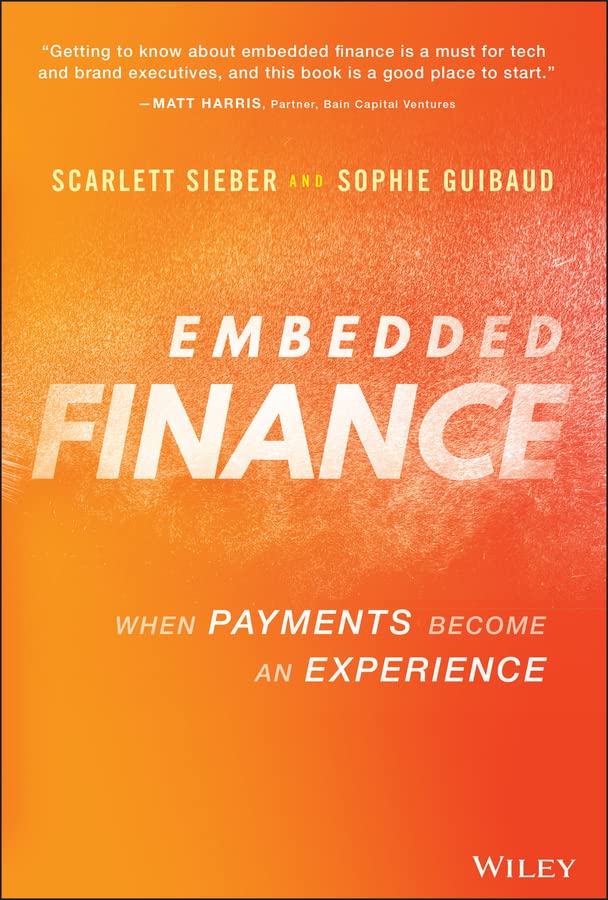 Embedded Finance: When Payments Become An Experience by Scarlett Sieber ...