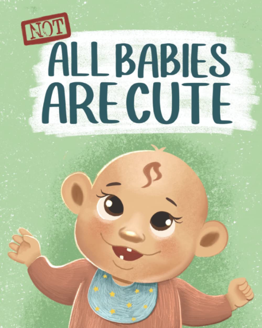 Not All Babies Are Cute by Dylan Cannon | Goodreads
