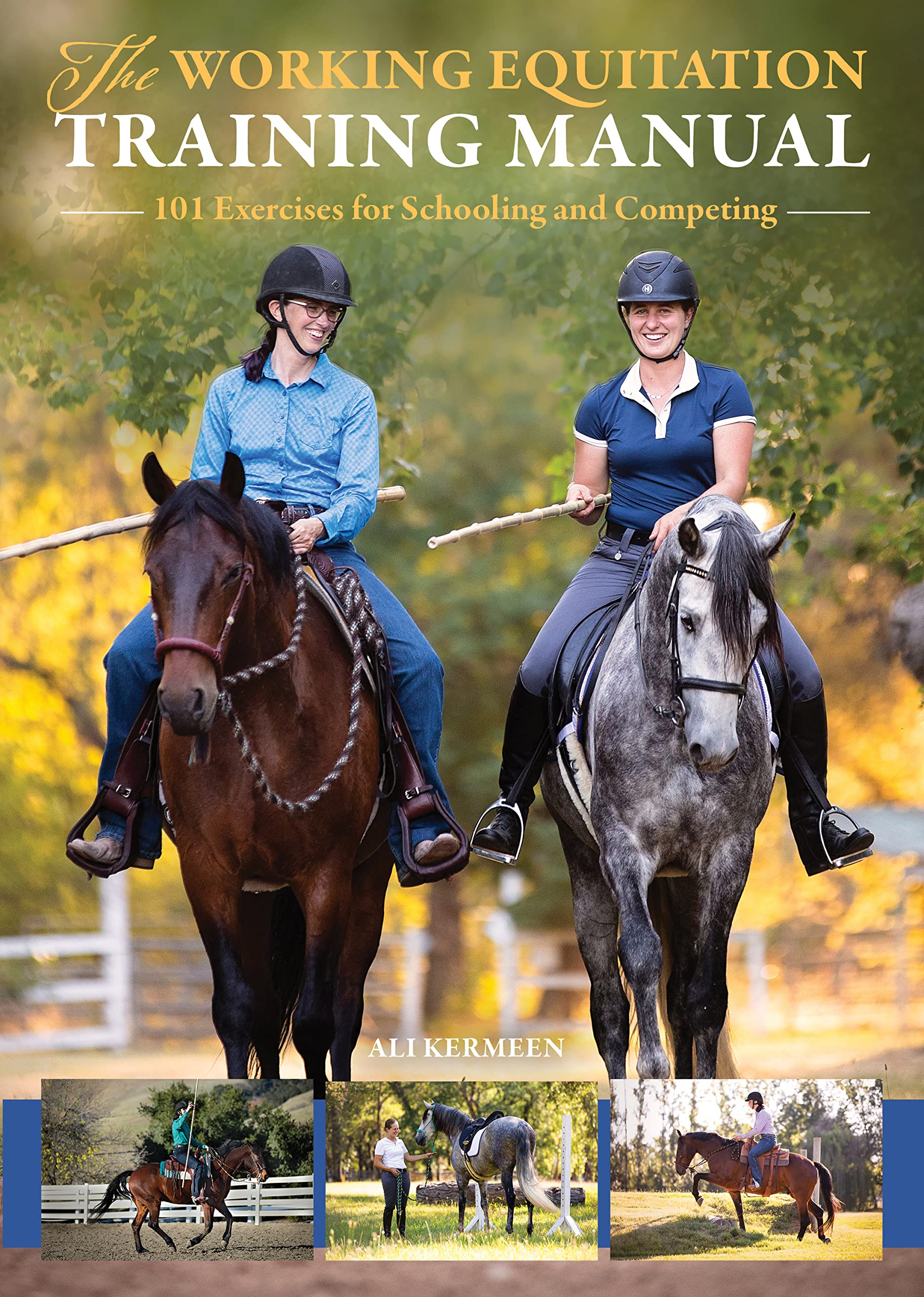 The Working Equitation Training Manual: 101 Exercises for Schooling and ...