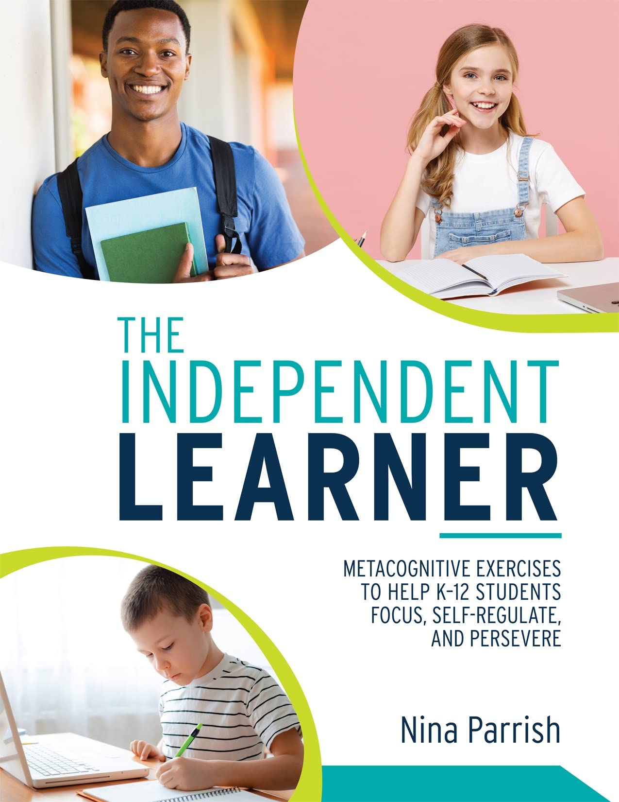 Independent Learner: Metacognitive Exercises to Help K–12 Students ...