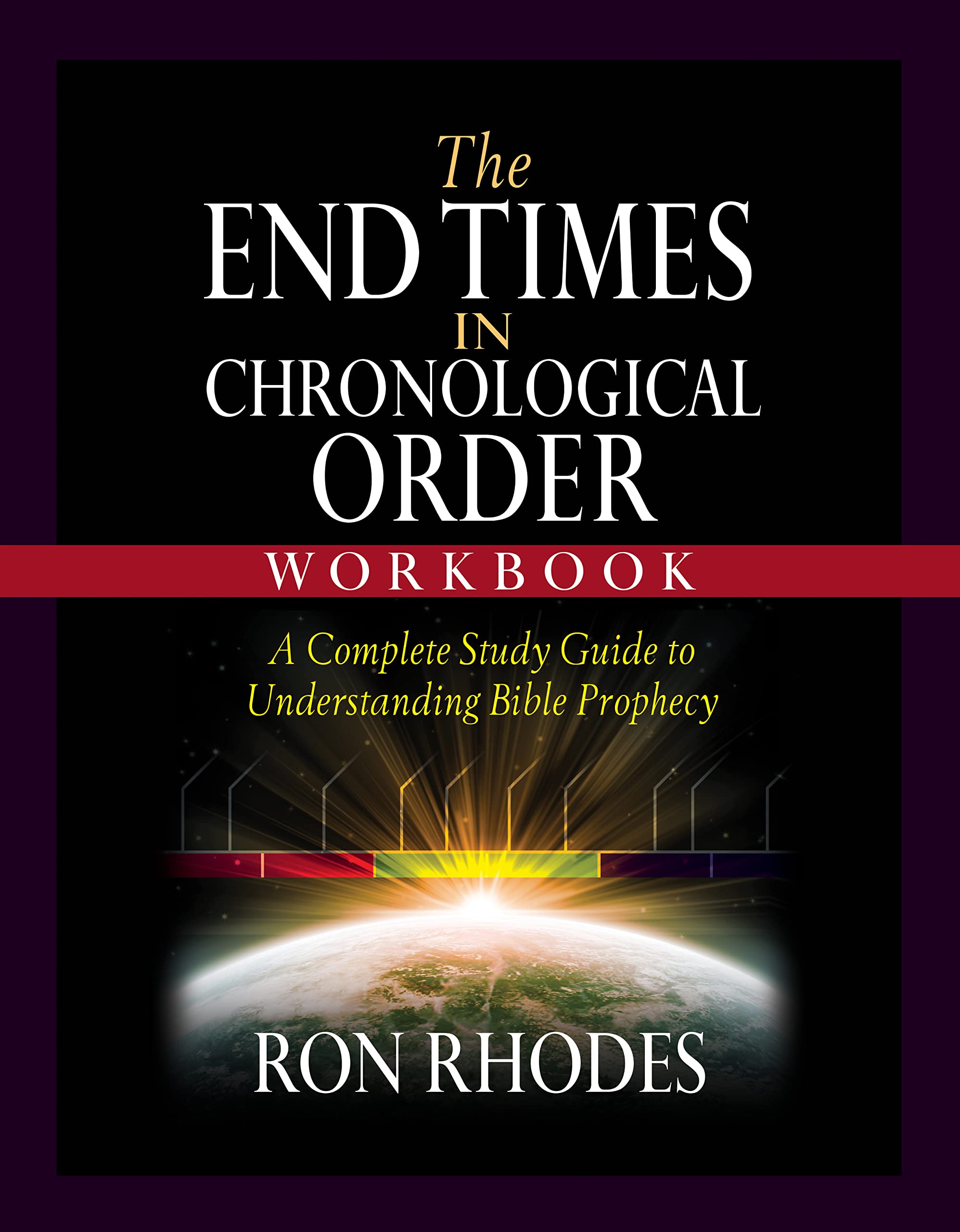 The End Times in Chronological Order Workbook: A Complete Study Guide ...