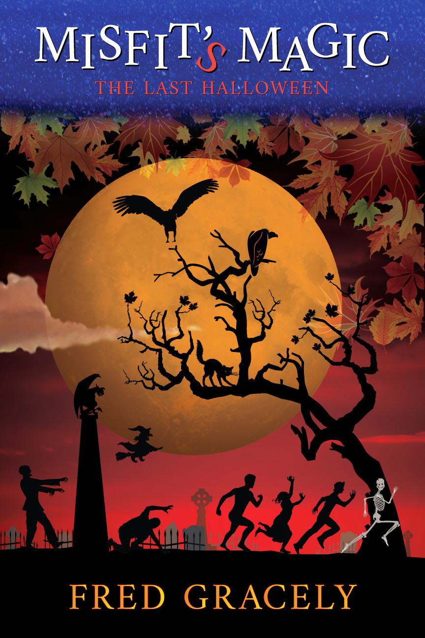 Misfit's Magic: The Last Halloween by Fred Gracely | Goodreads