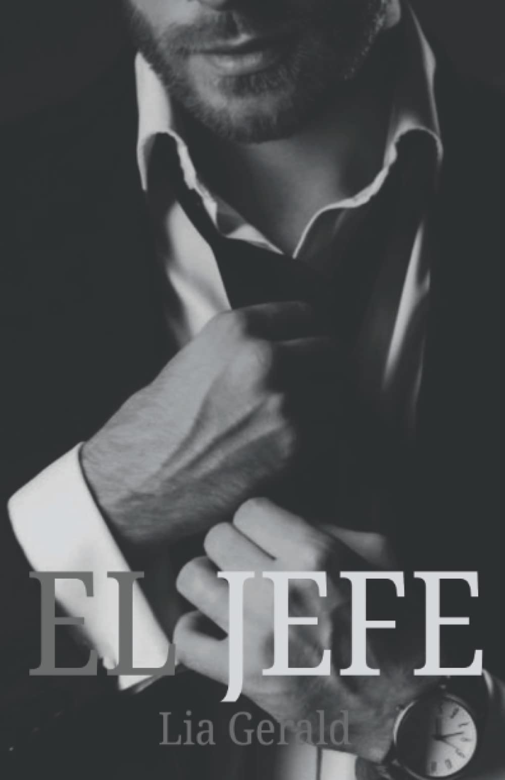 EL JEFE (Spanish Edition) by Lia Gerald Gerald | Goodreads