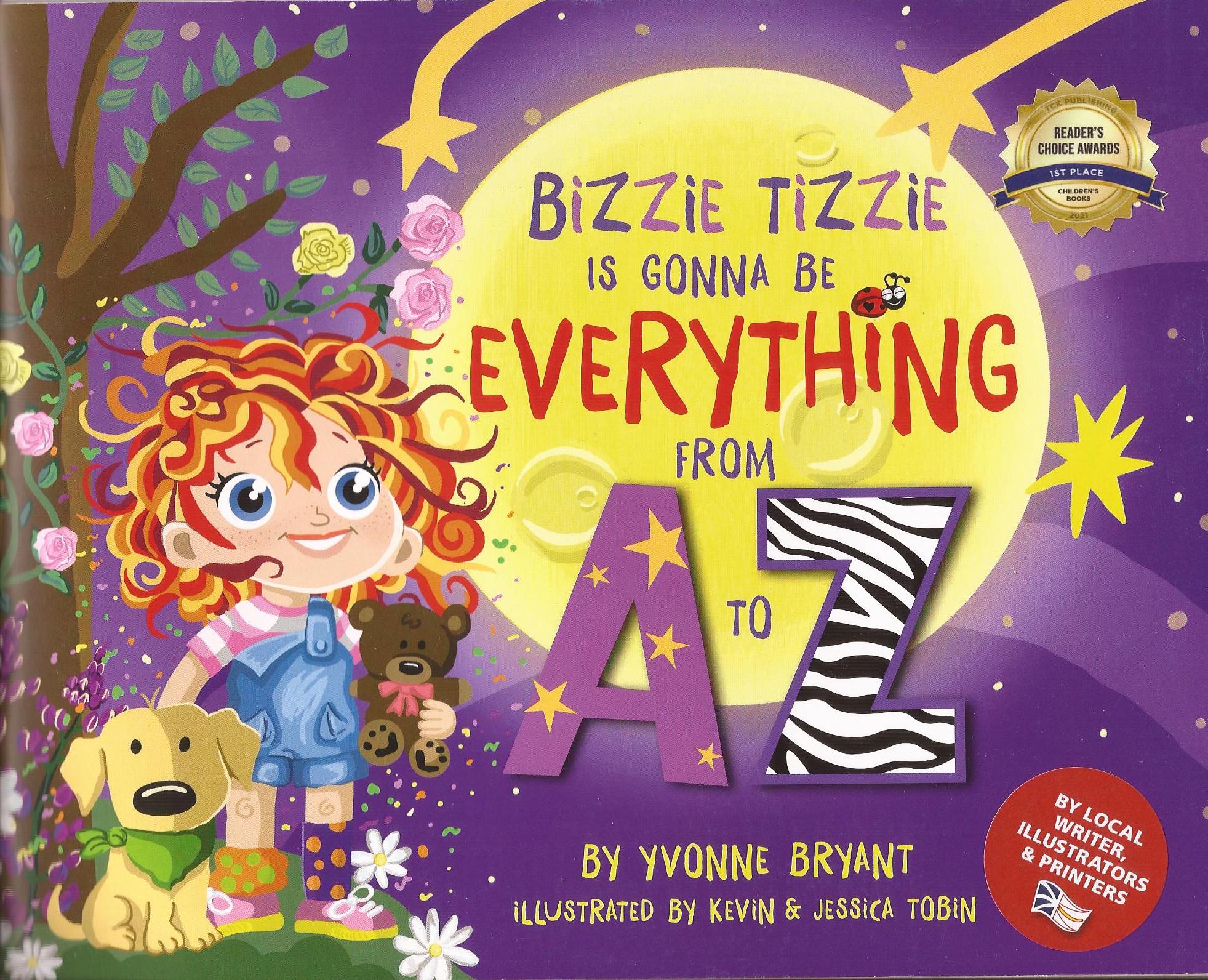 Bizzie Tizzie is Gonna be Everything from A to Z by Yvonne Bryant ...