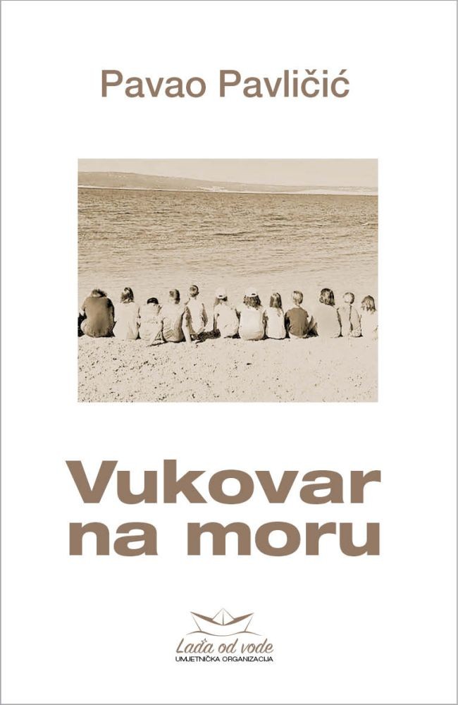 Vukovar na moru by Pavao Pavličić | Goodreads