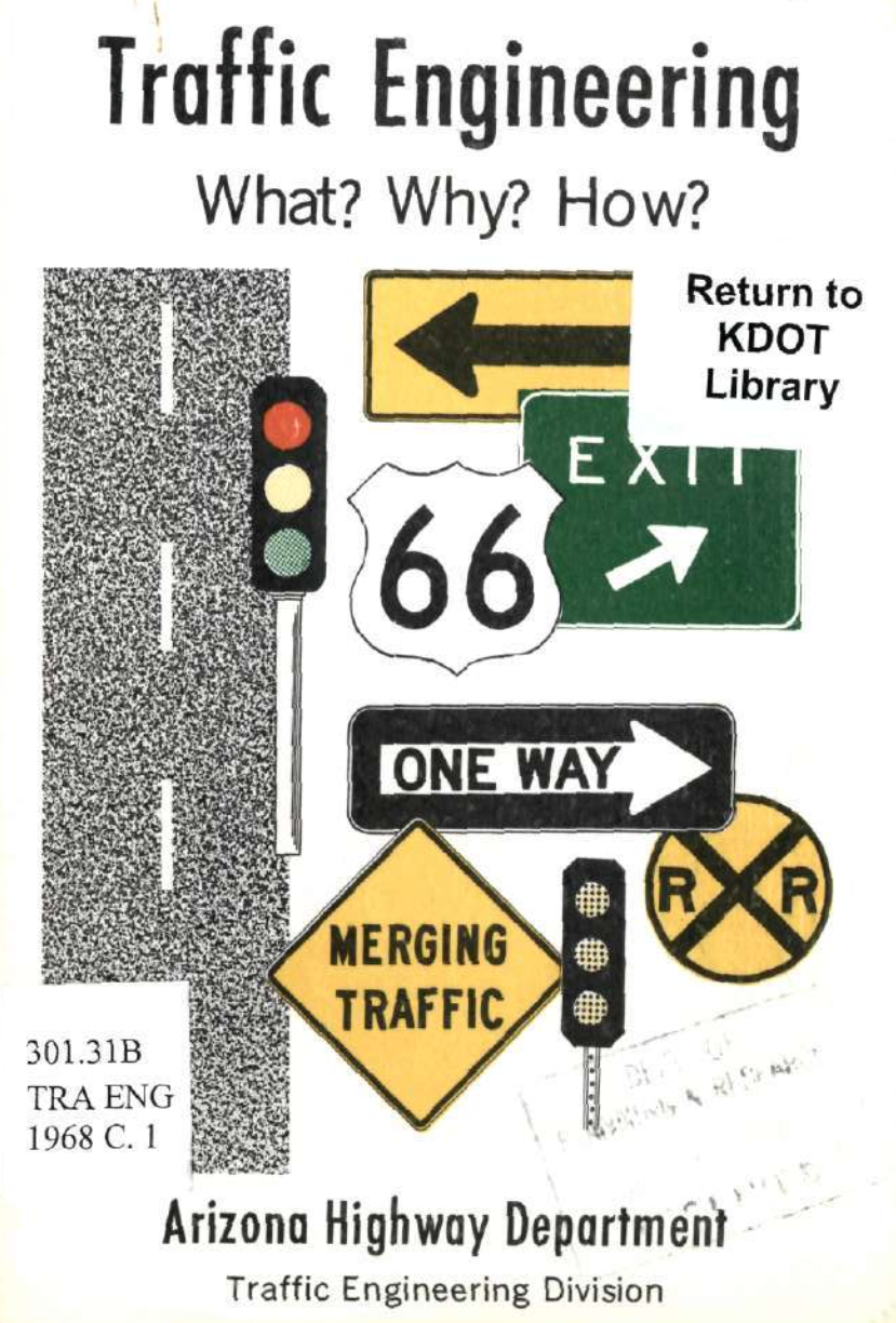 Traffic engineering what? why? how? by Arizona Highway Department ...