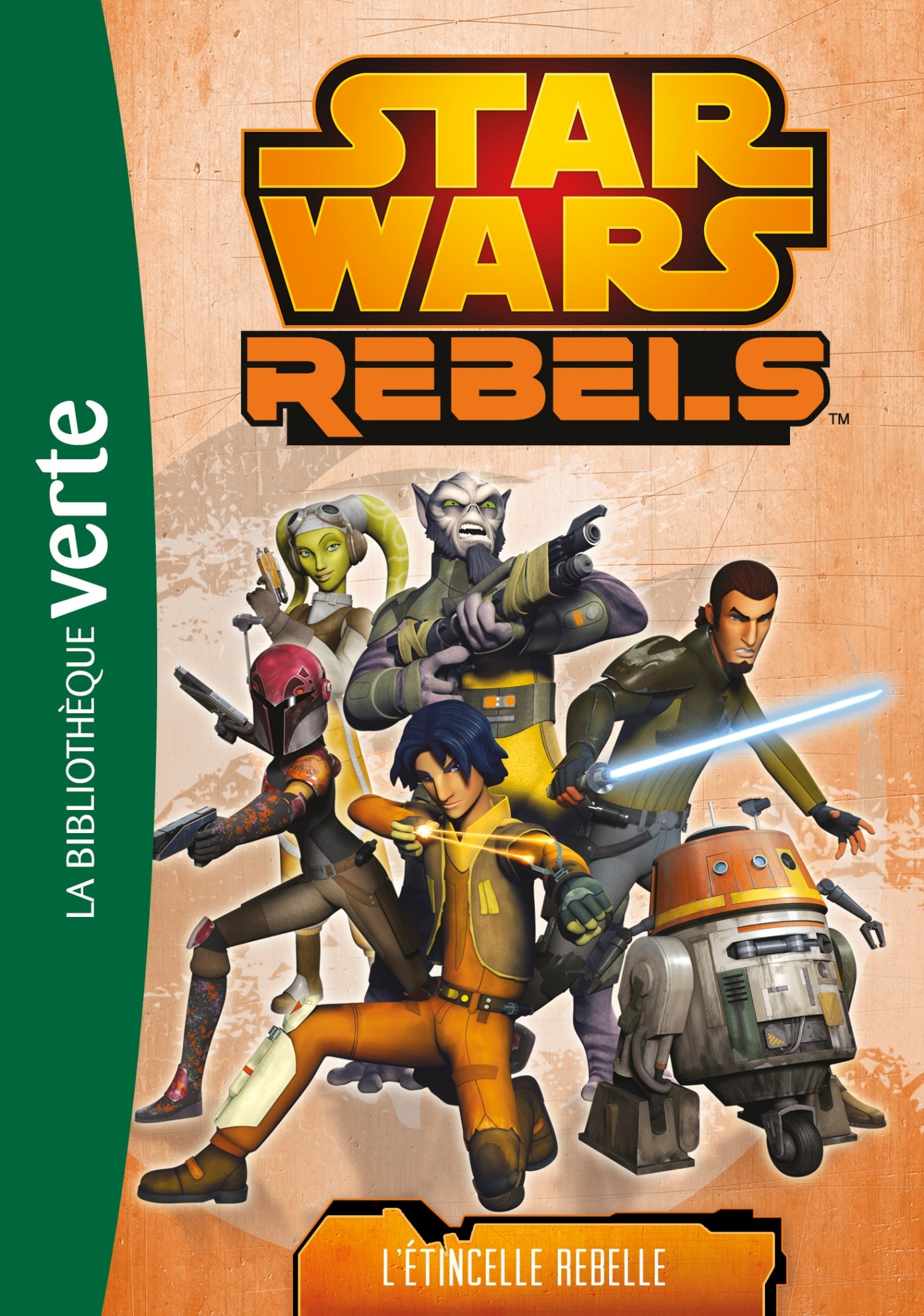Star Wars : Rebels 02 : L'Etincelle Rebelle by Lucasfilm | Goodreads