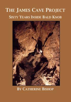 The James Cave Project: Sixty Years Inside Bald Knob by Catherine ...