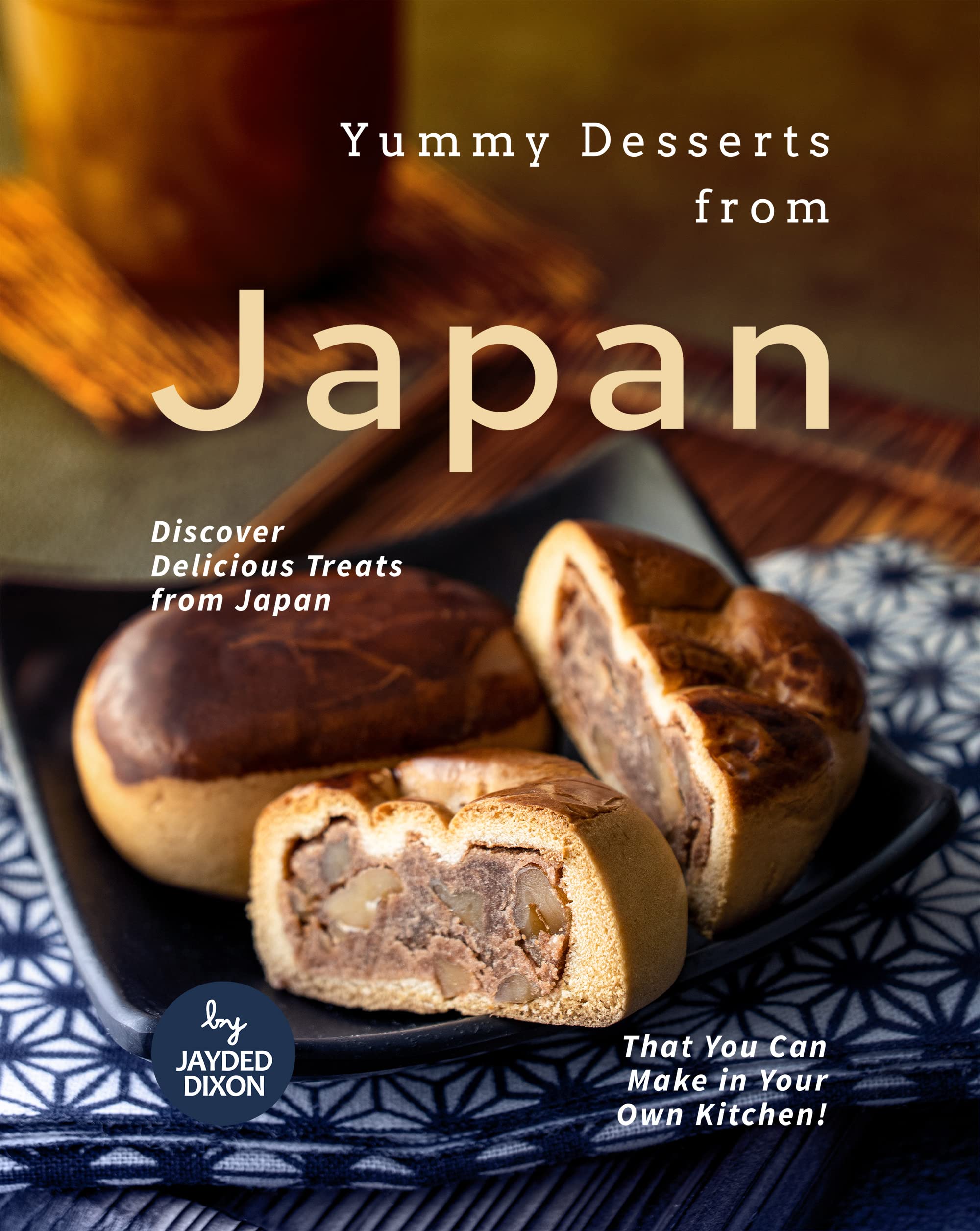 Yummy Desserts from Japan: Discover Delicious Treats from Japan That ...