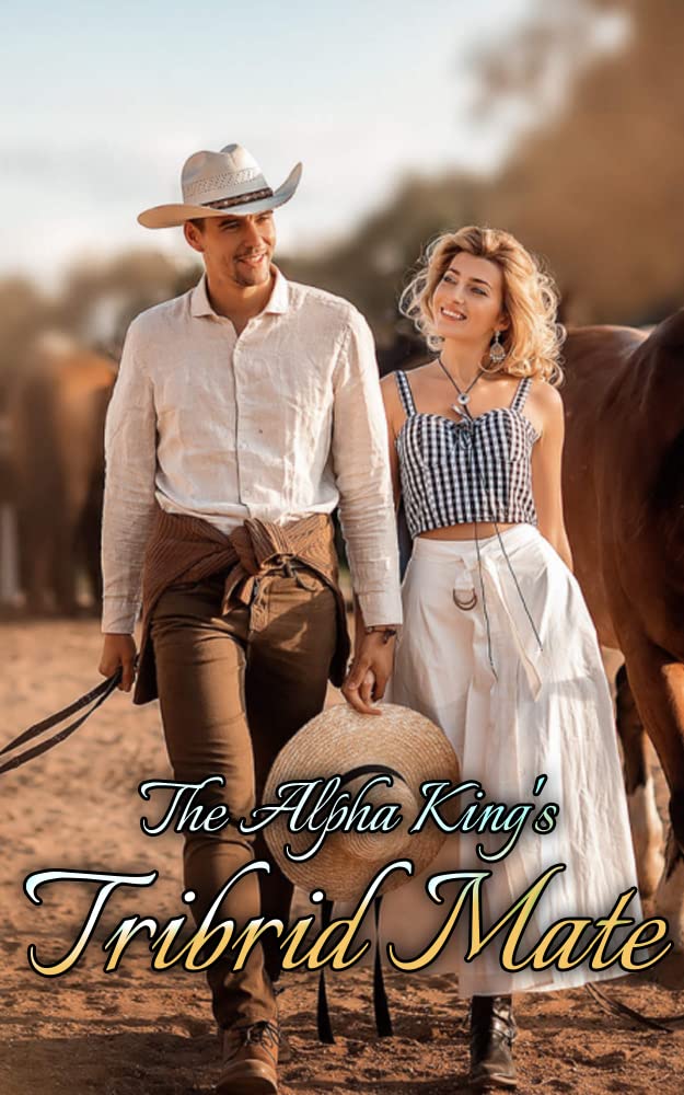 The Alpha King's Tribrid Mate: A Hate to Love Werewolf Romance by eyygan | Goodreads