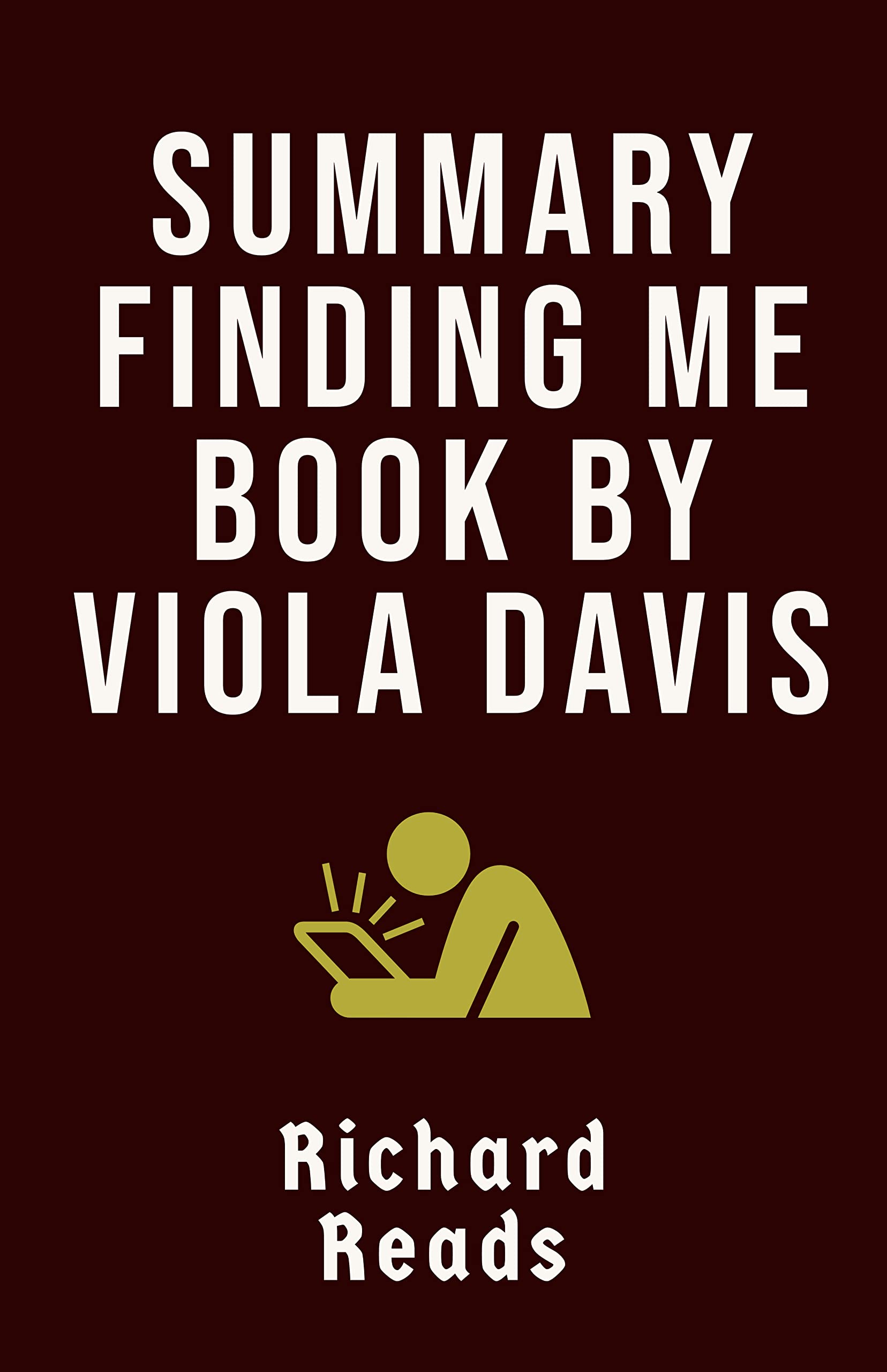 SUMMARY Finding Me by VIOLA DAVIS by Richard Reads | Goodreads