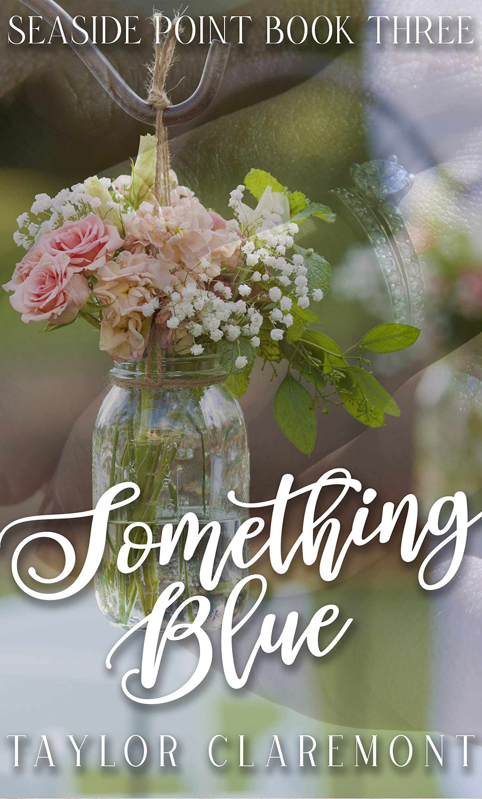 Something Blue: Book Three of Seaside Point by Taylor Claremont | Goodreads