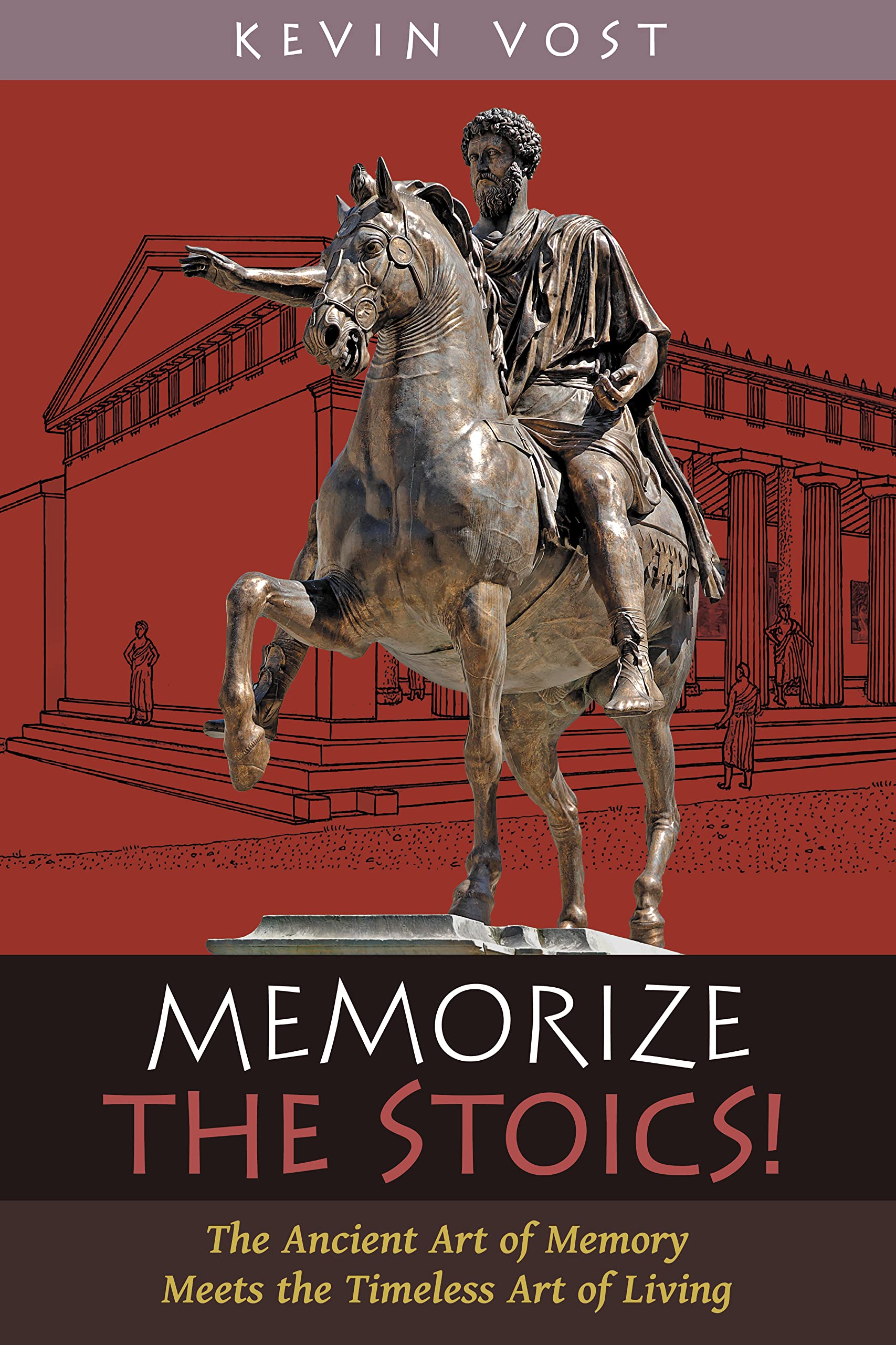 Memorize The Stoics The Ancient Art Of Memory Meets The Timeless Art memorize-the-stoics-the-ancient-art-of-memory-meets-the-timeless-art