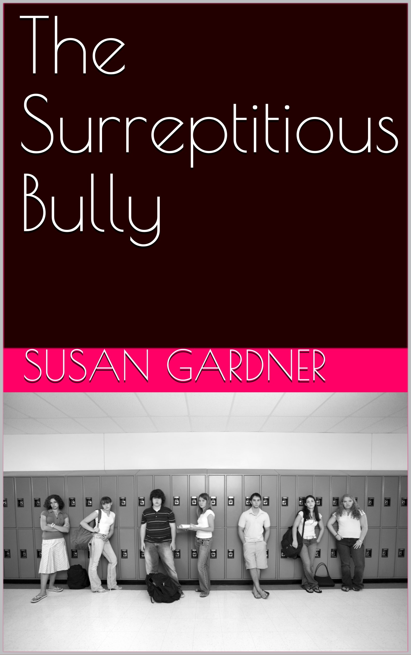 The Surreptitious Bully by Susan Gardner | Goodreads