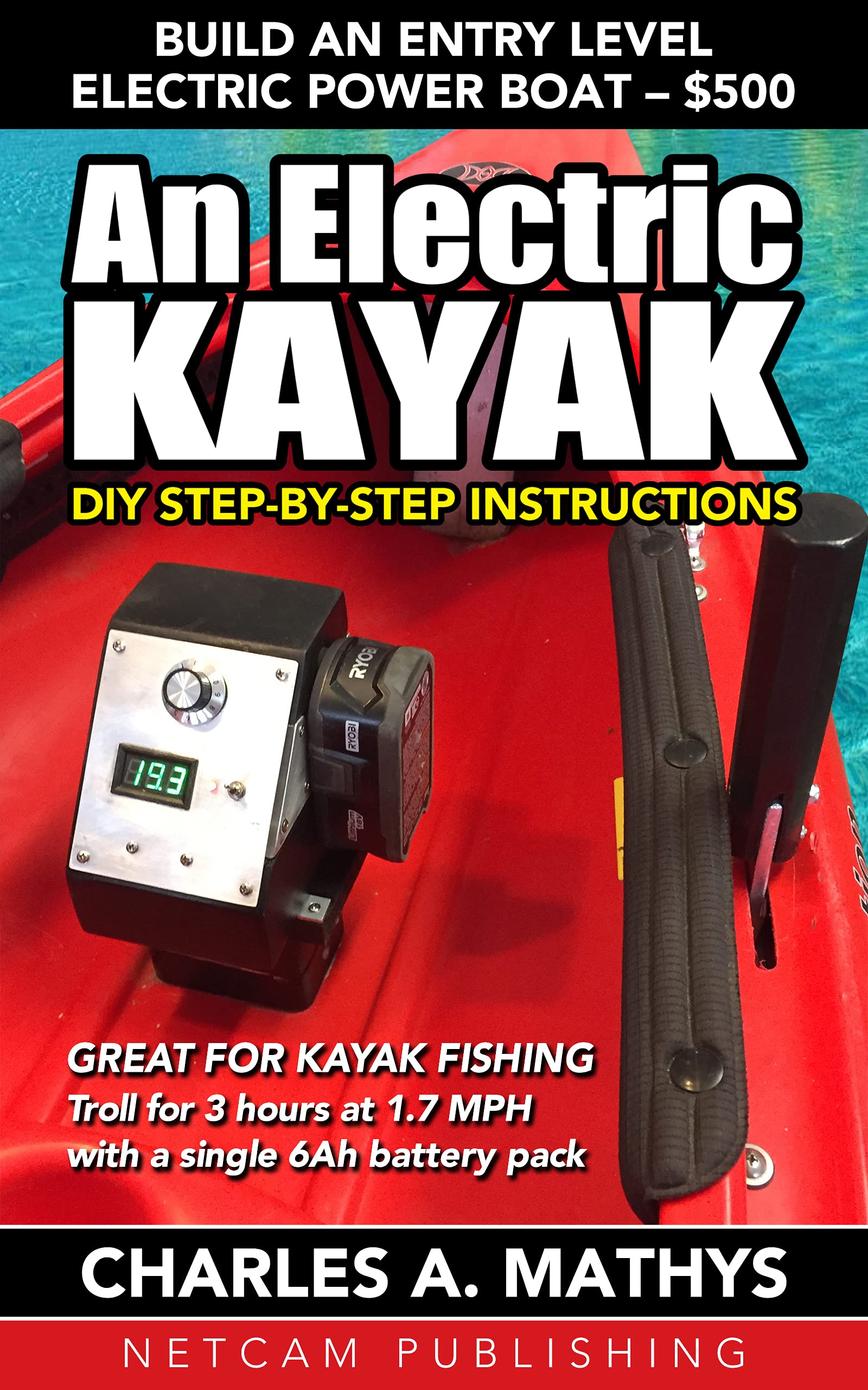 An Electric Kayak: Build an Entry Level Electric Power Boat for $500 by ...