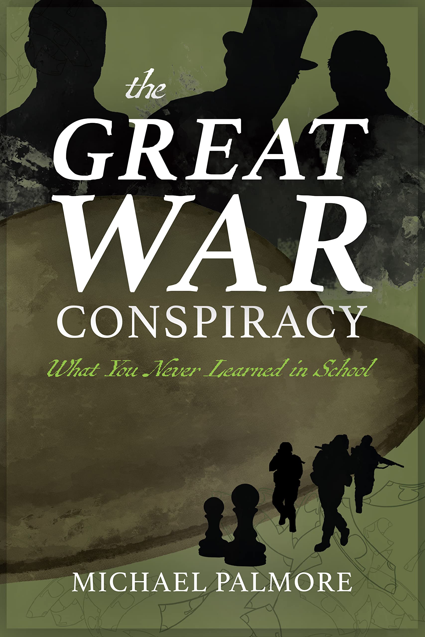 The Great War Untold: What You Never Learned in School by Michael ...