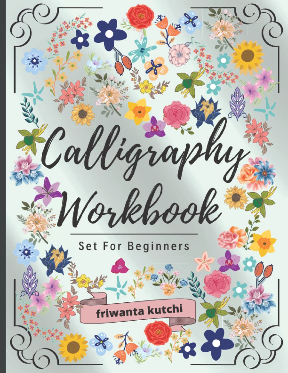calligraphy Workbook set for beginners: Simple Guide to Hand Lettering ...
