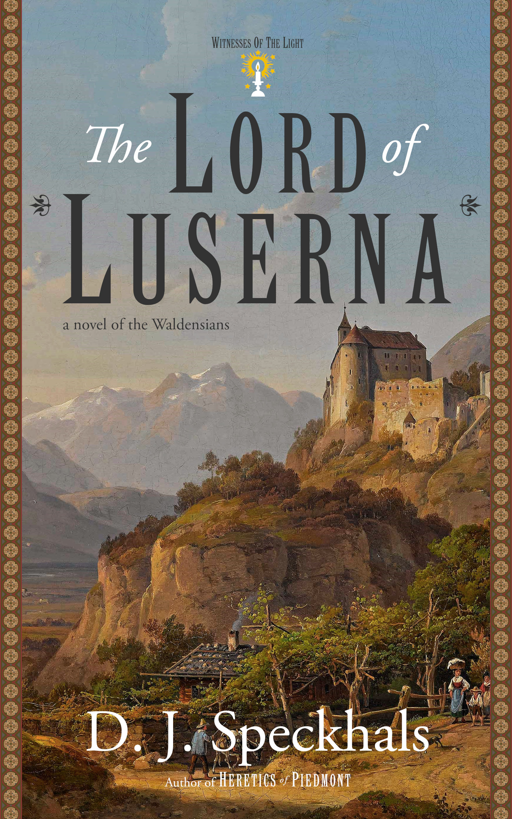 The Lord of Luserna (Witnesses of the Light #2) by D.J. Speckhals ...