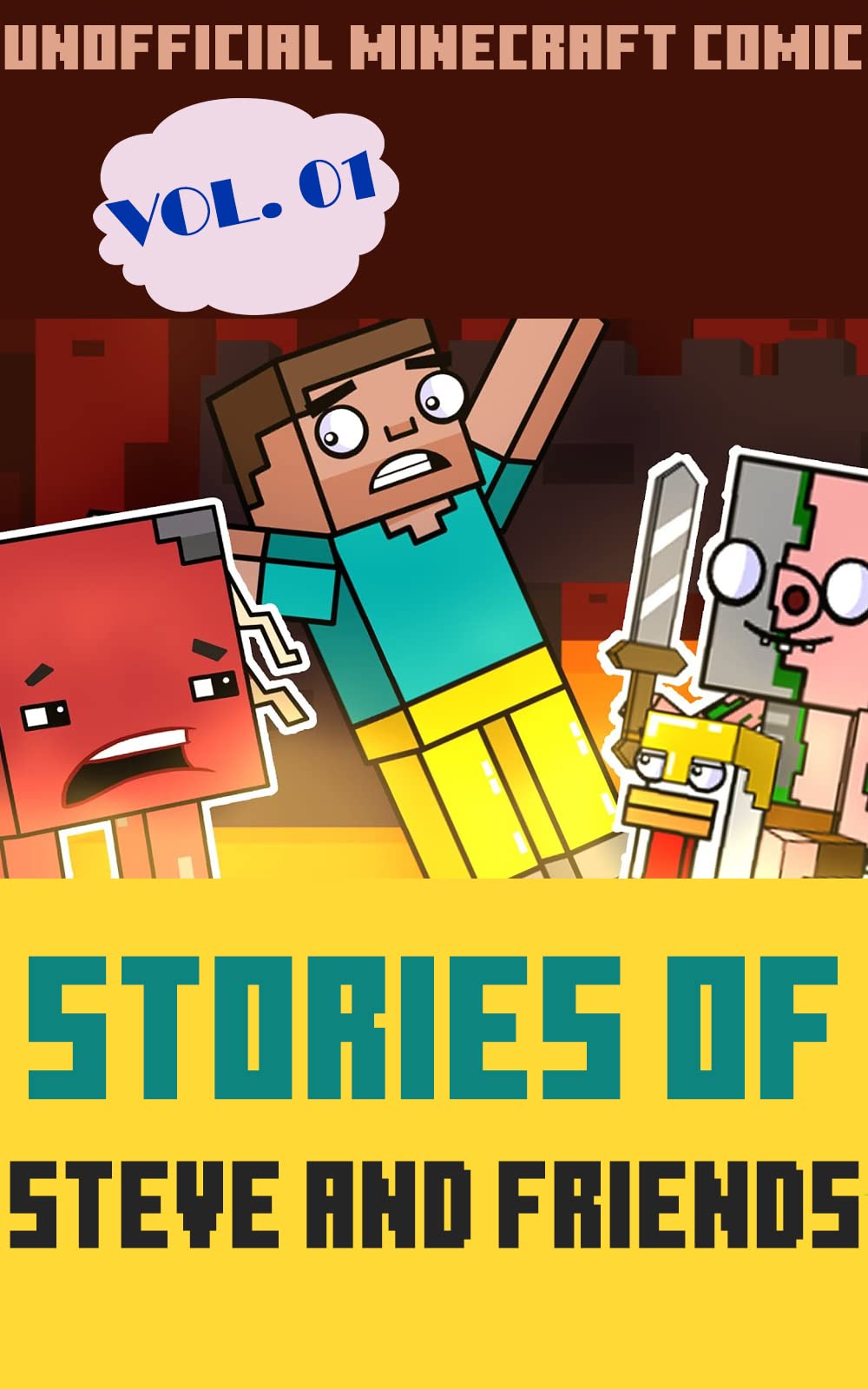 Stories Of Steve and Friends: The Unofficial Minecraft Comic - Volume ...