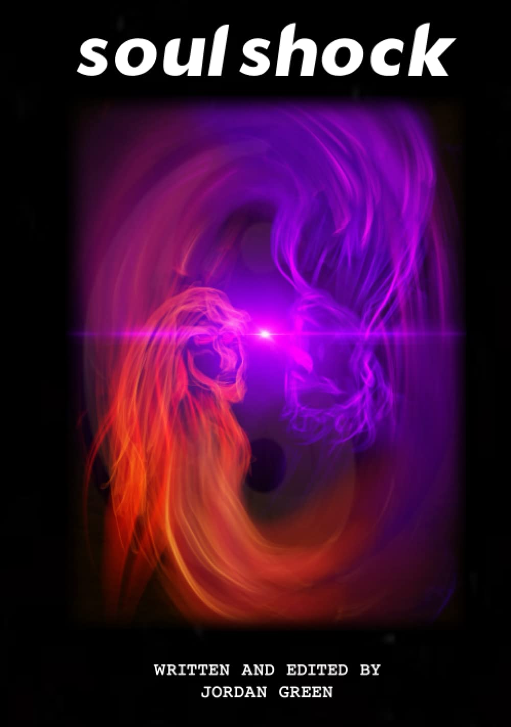 Soul Shock: A Divine Love Story (Shadow Work) by Jordan Green | Goodreads