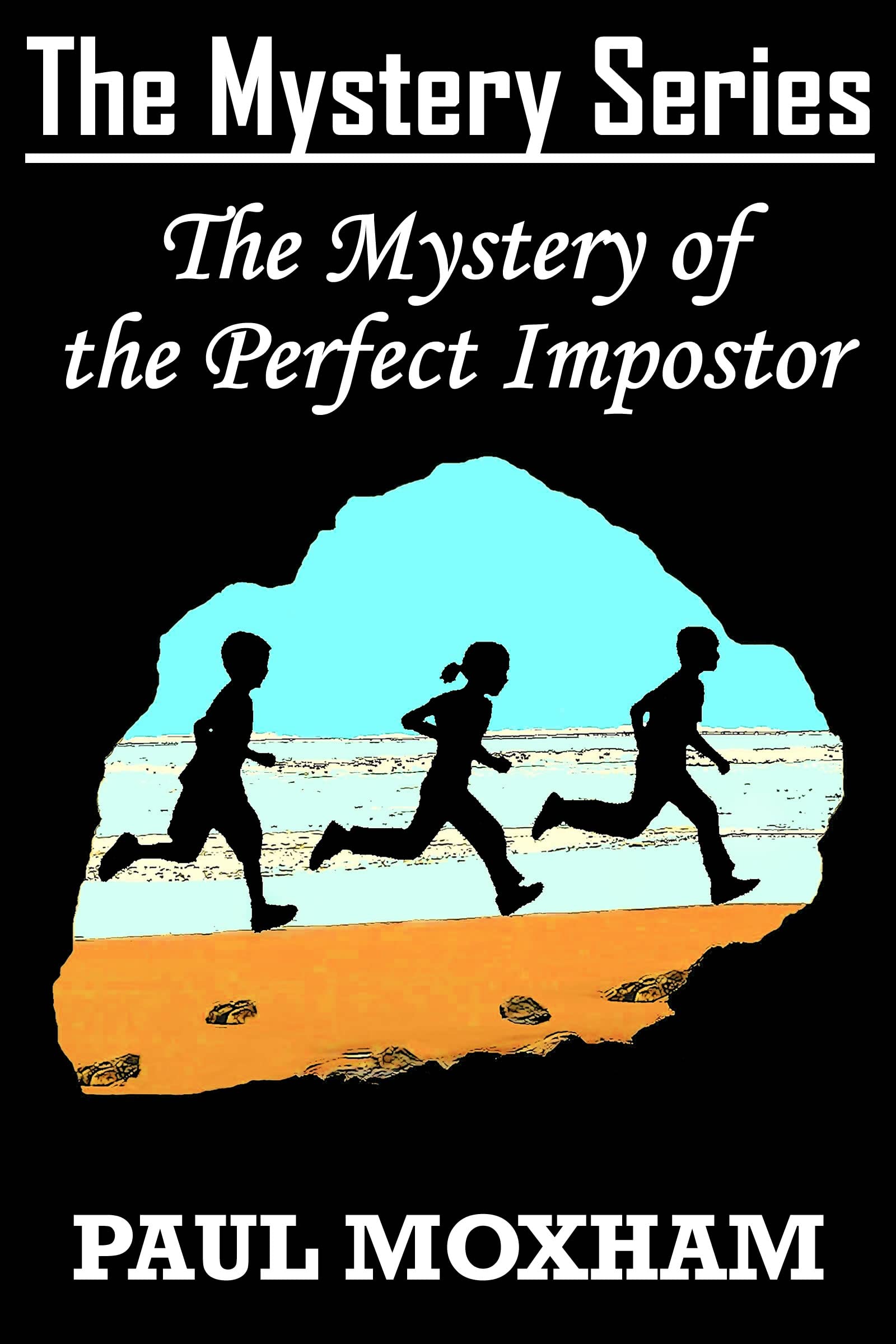 The Mystery of the Perfect Impostor by Paul Moxham | Goodreads