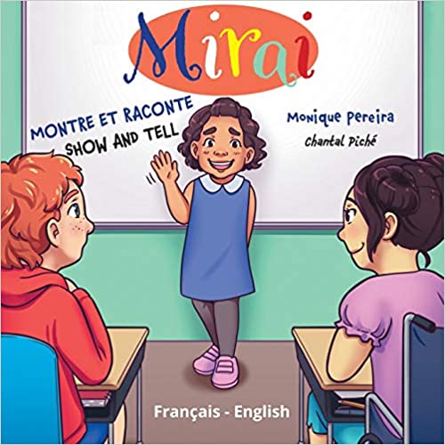 Mirai: Montre et raconte/Show and Tell by Monique Pereira | Goodreads
