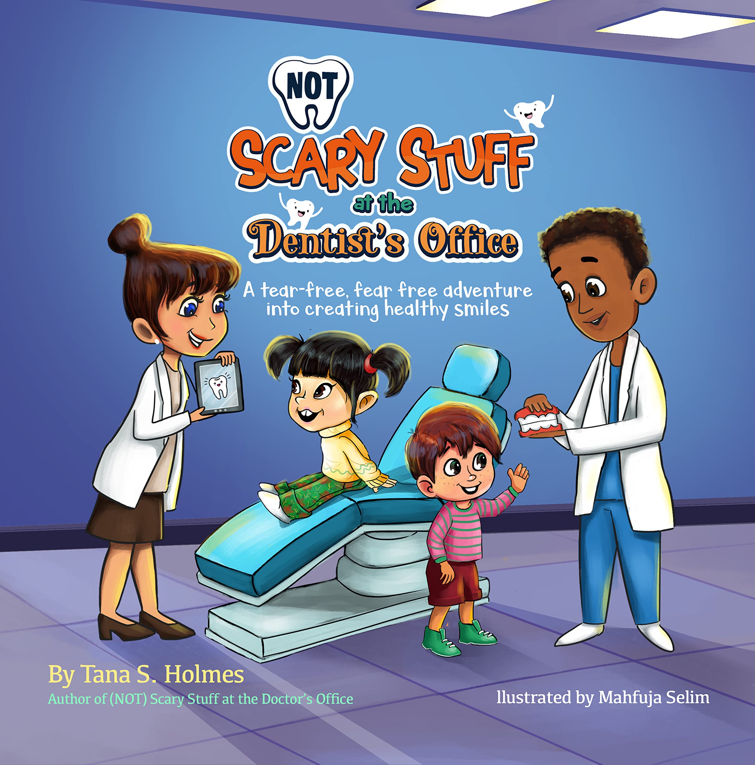 (NOT) Scary Stuff at the Dentist's Office: A Tear-Free, Fear Free ...