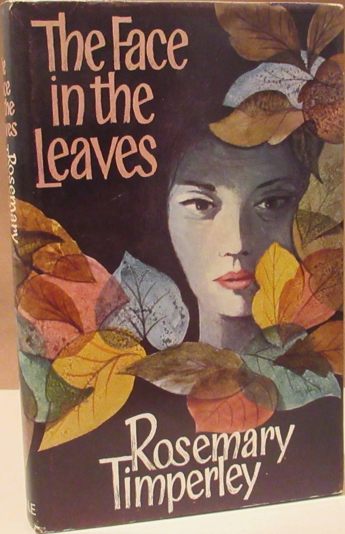 The Face in the Leaves by Rosemary Timperley | Goodreads