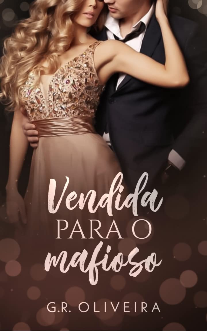 Vendida para o Mafioso (Portuguese Edition) by G.R. Oliveira | Goodreads
