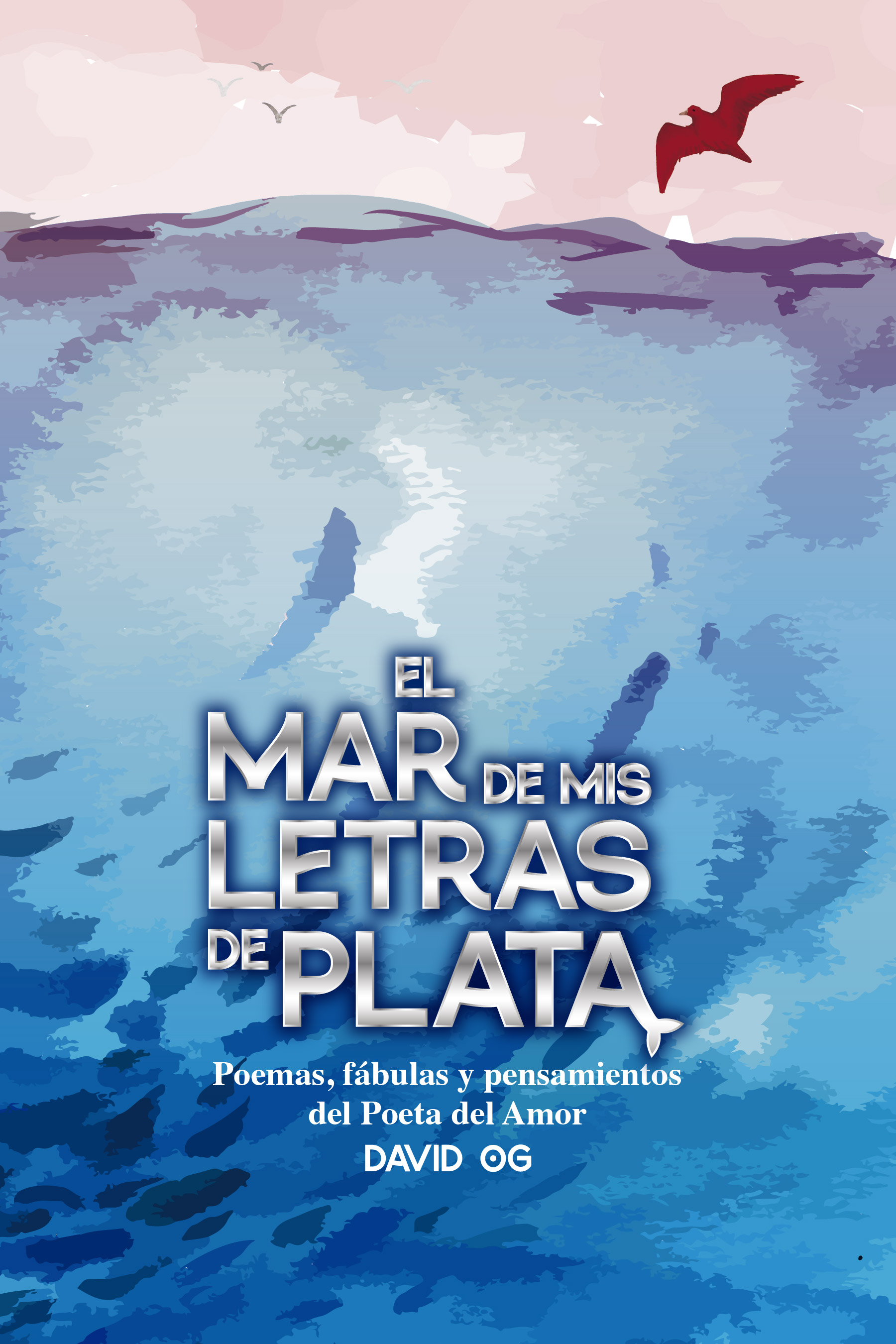 El Mar de mis Letras de Plata by David Og | Goodreads