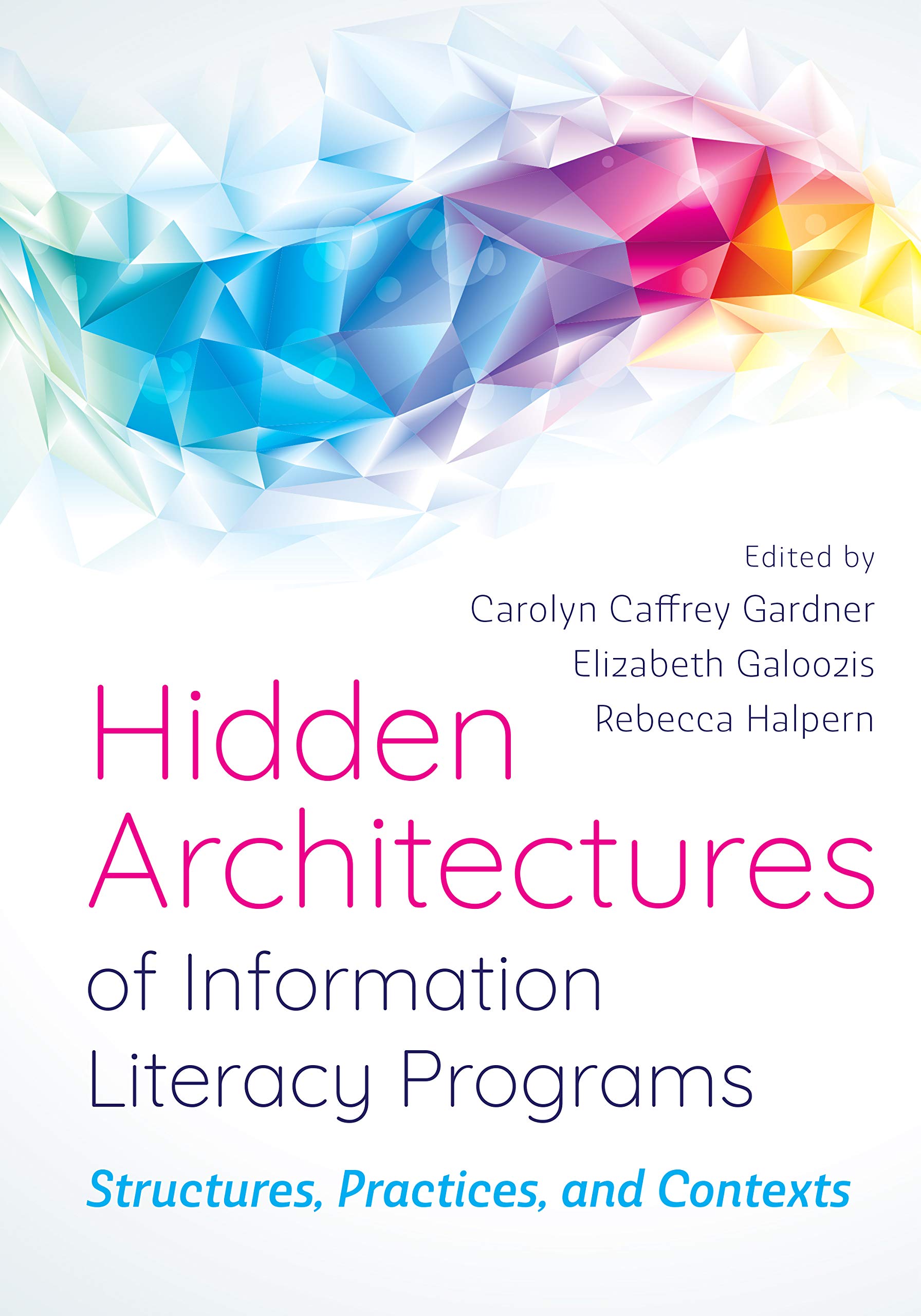 Hidden Architectures of Information Literacy Programs: Structures ...