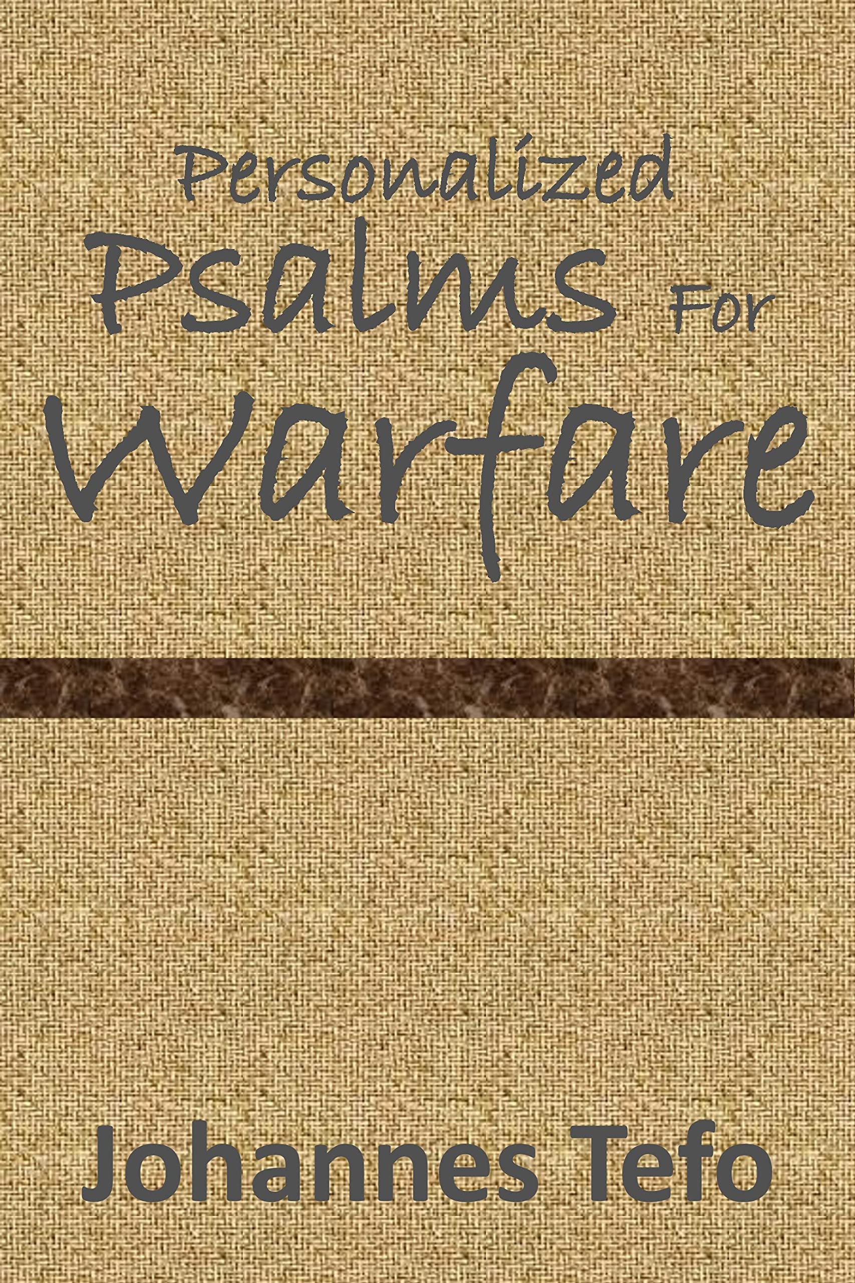 Personalized Psalms For Warfare: Deliverance From Demons To Freedom in ...