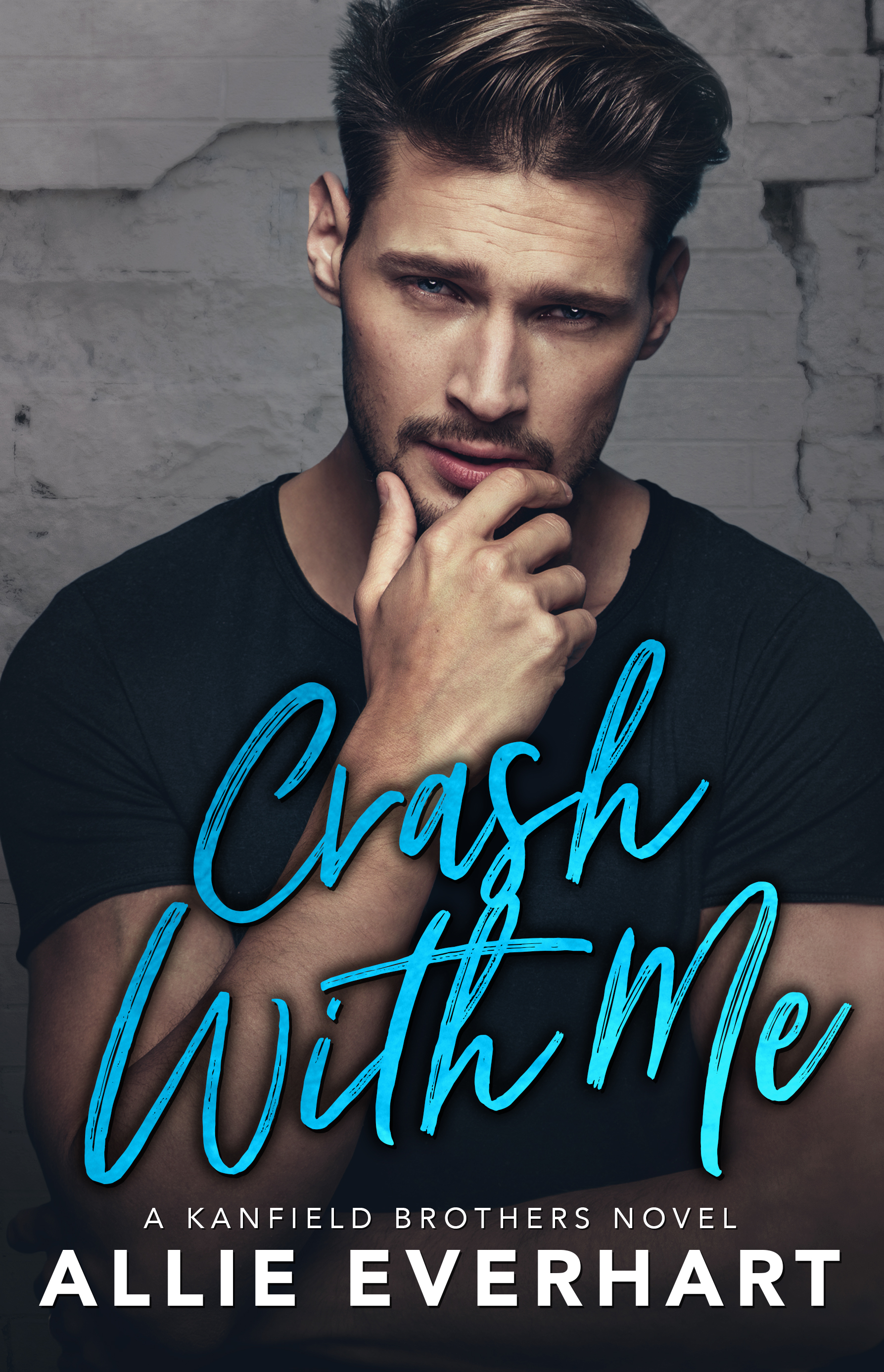 Crash With Me (Kanfield Brothers, #3) by Allie Everhart | Goodreads