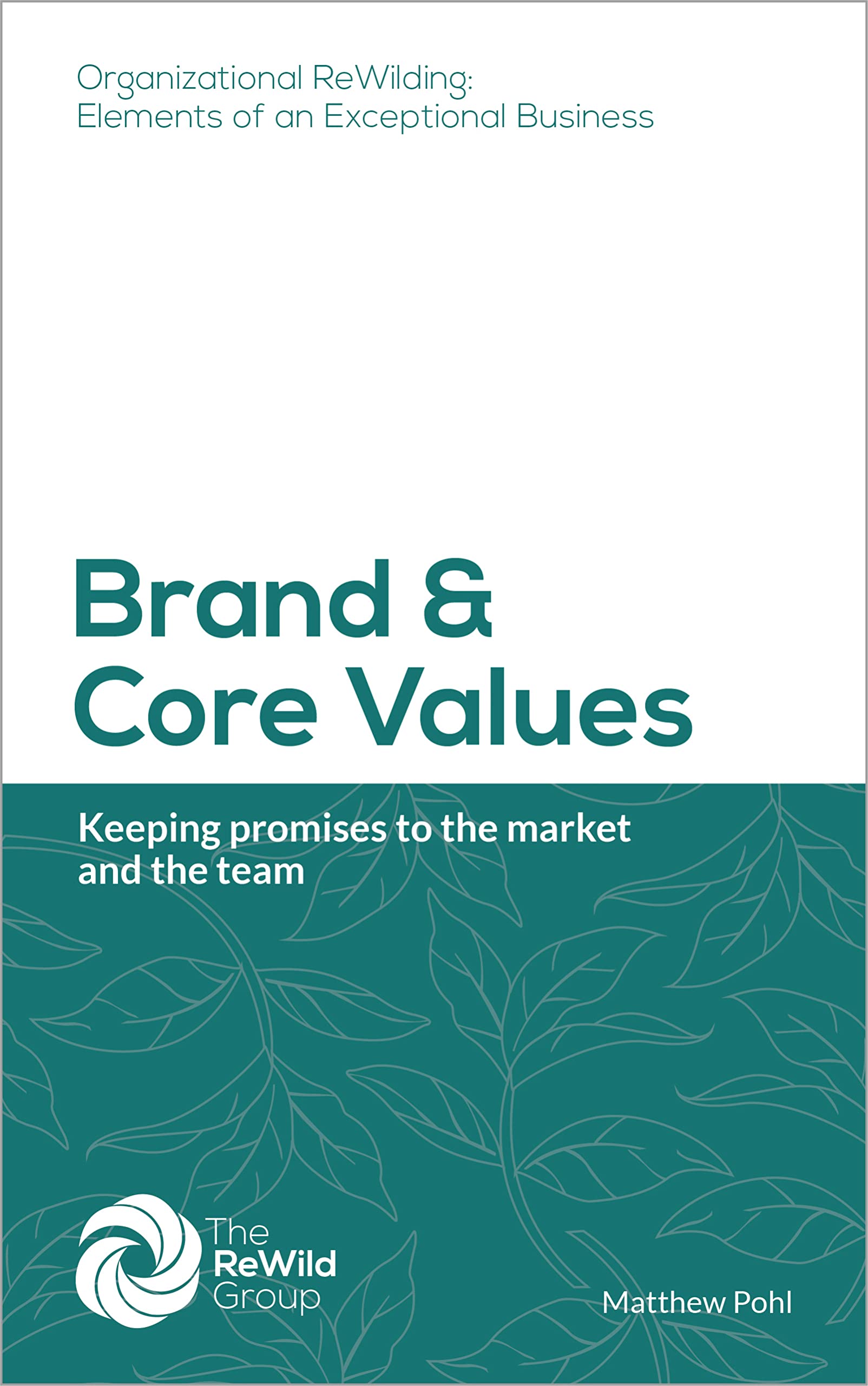 Brand & Core Values: Keeping promises to the market and the team by ...