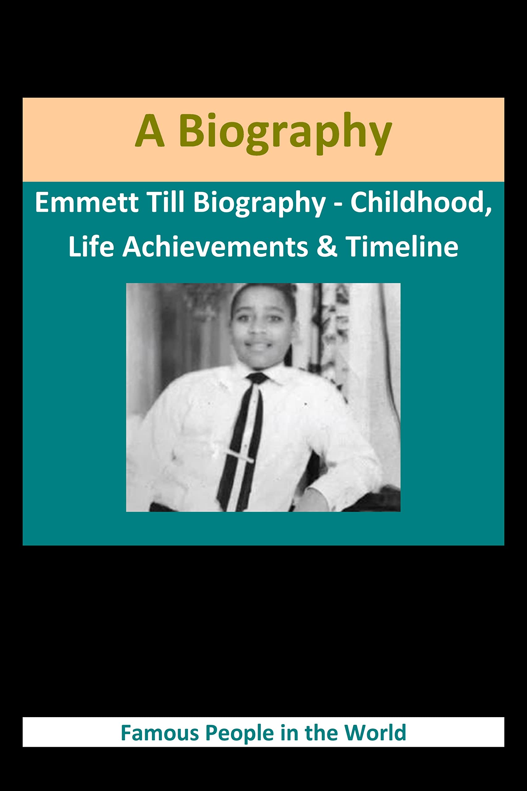 Emmett Till Biography - Childhood, Life Achievements & Timeline: A ...