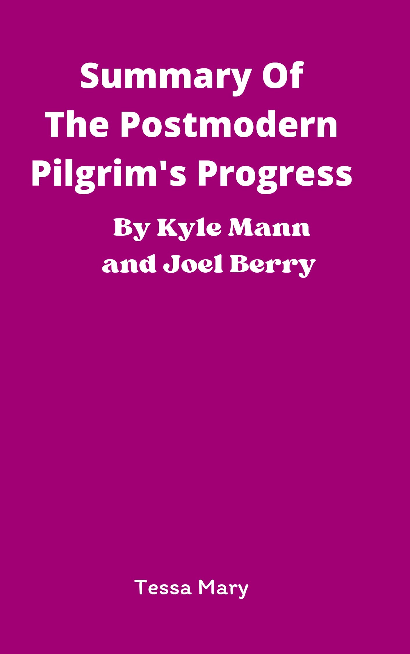 Summary Of The Postmodern Pilgrim's Progress: An Allegorical Tale by ...