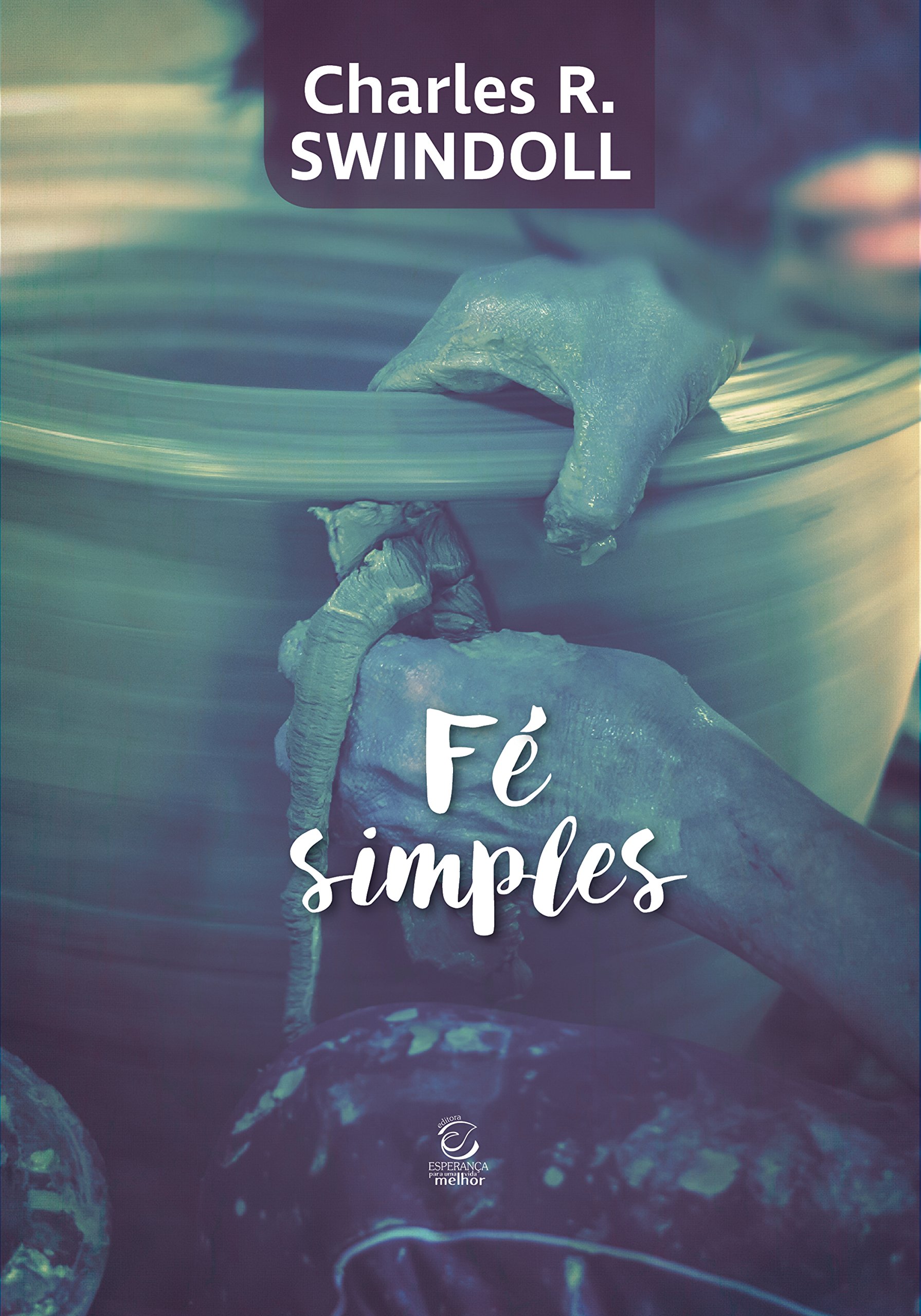Fé simples by Charles R. Swindoll | Goodreads