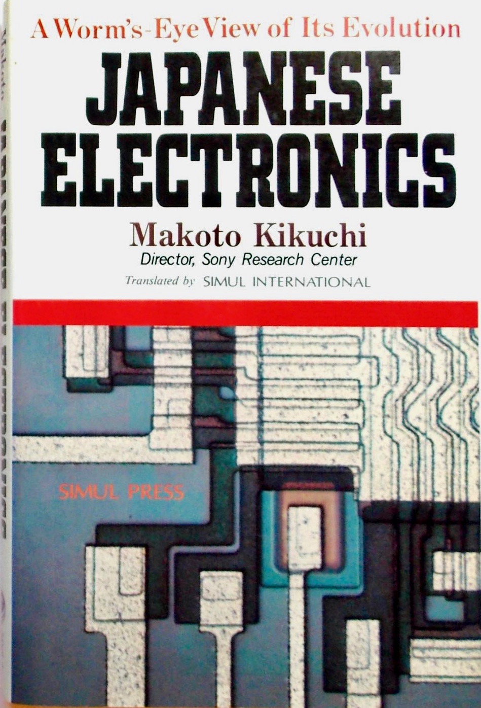 Japanese Electronics: A Worm's Eye View of Its Evolution by Makoto ...
