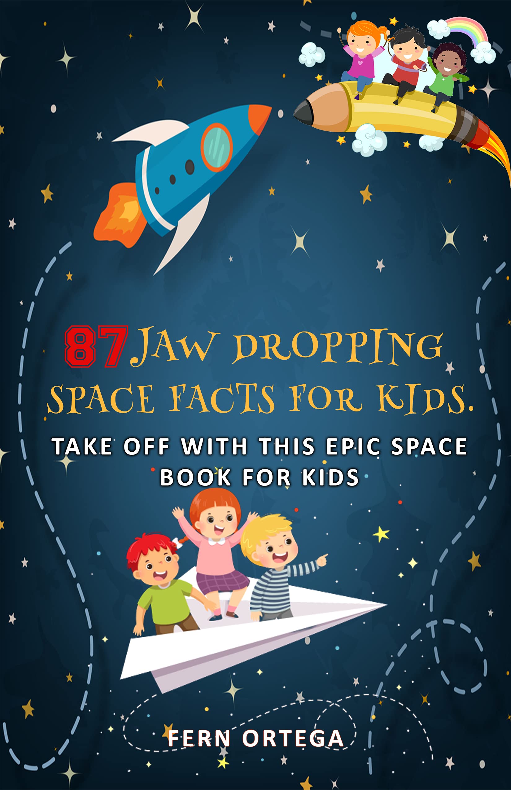 87 Jaw Dropping Space Facts For Kids: Take off with this epic space ...