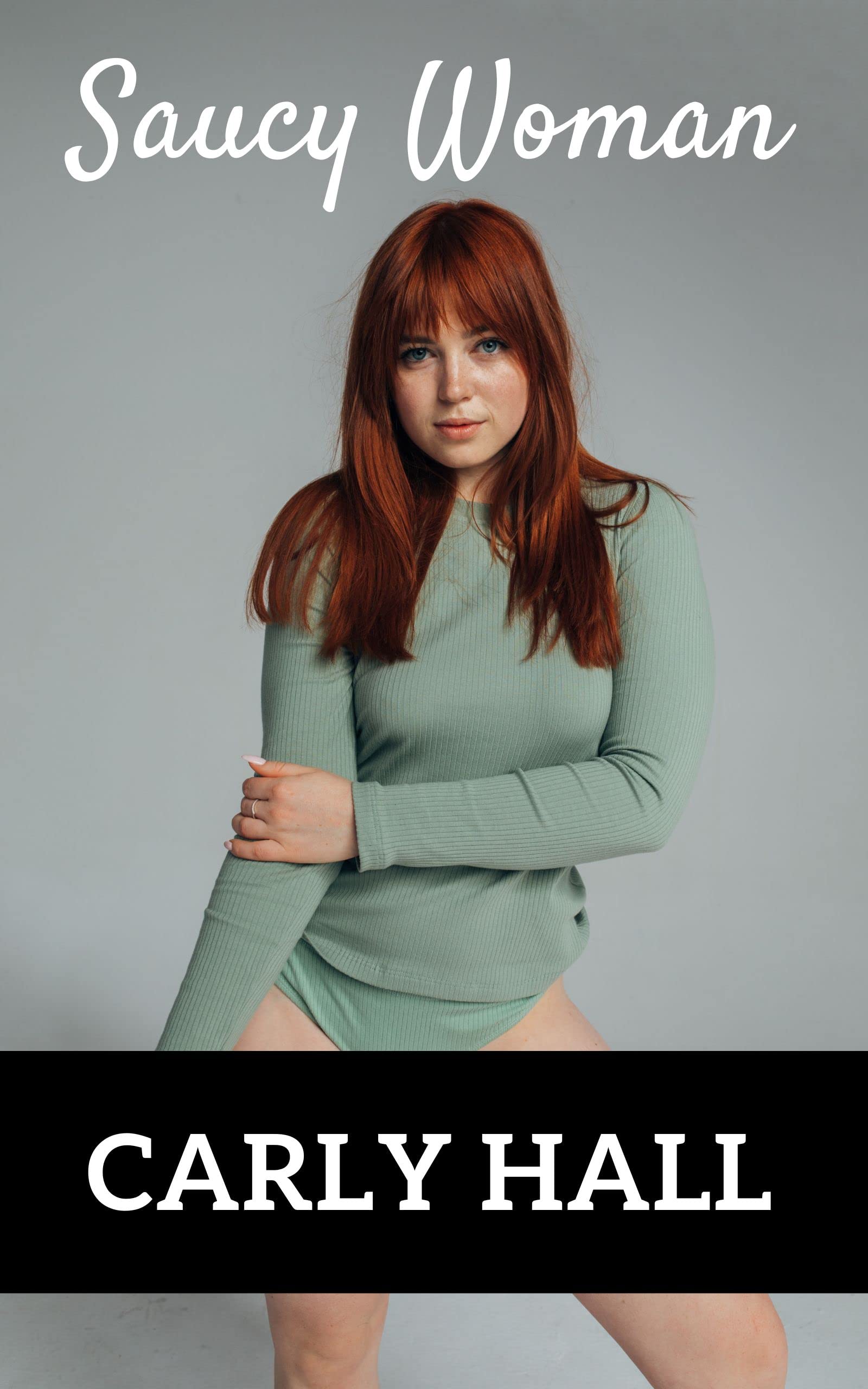 Saucy Woman by Carly Hall | Goodreads