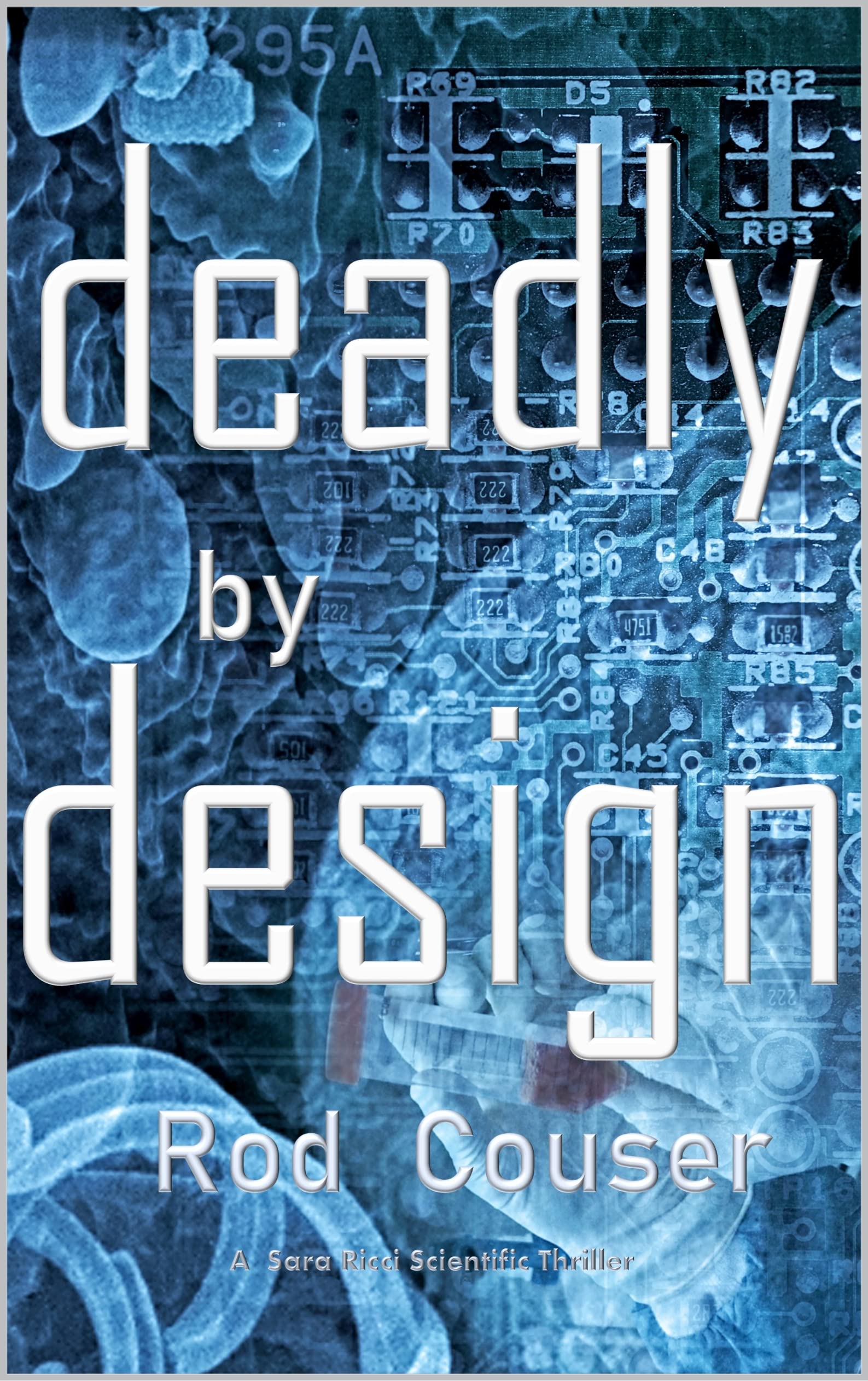 Deadly by Design by Rod Couser | Goodreads