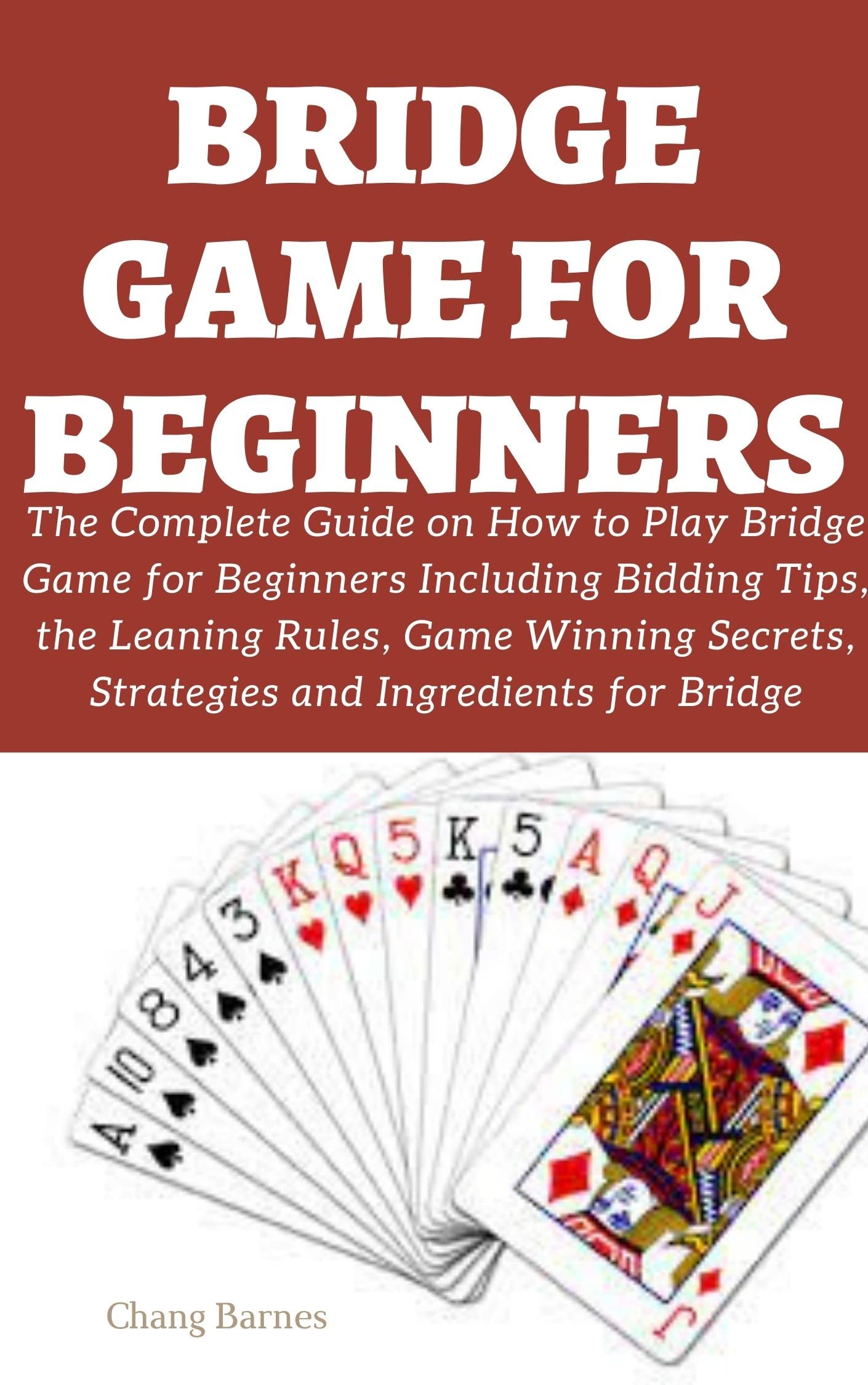 BRIDGE GAME FOR BEGINNERS: The Complete Guide on How to Play Bridge ...