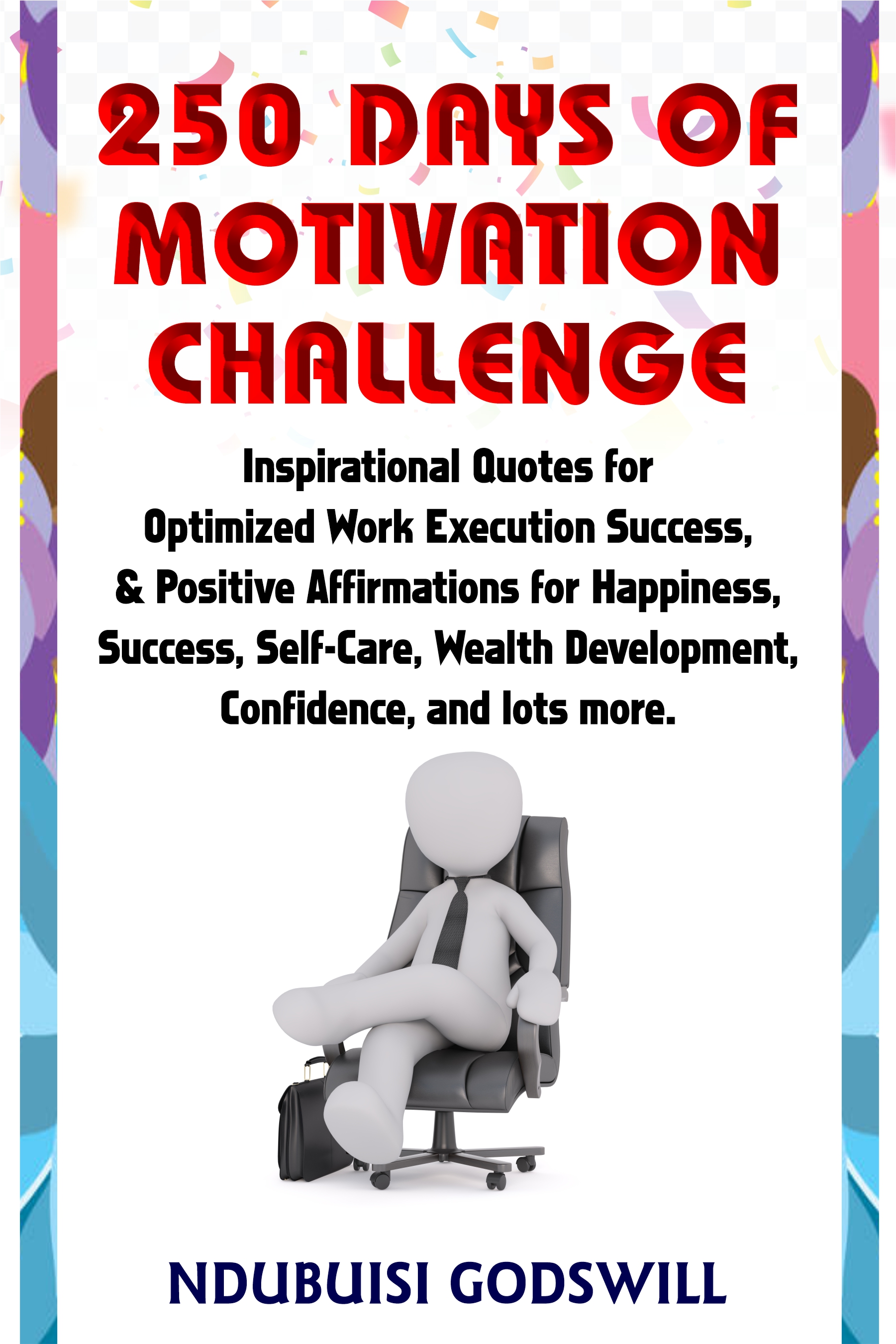 250 Days Of Motivation Challenge: Inspirational Quotes for Optimized ...