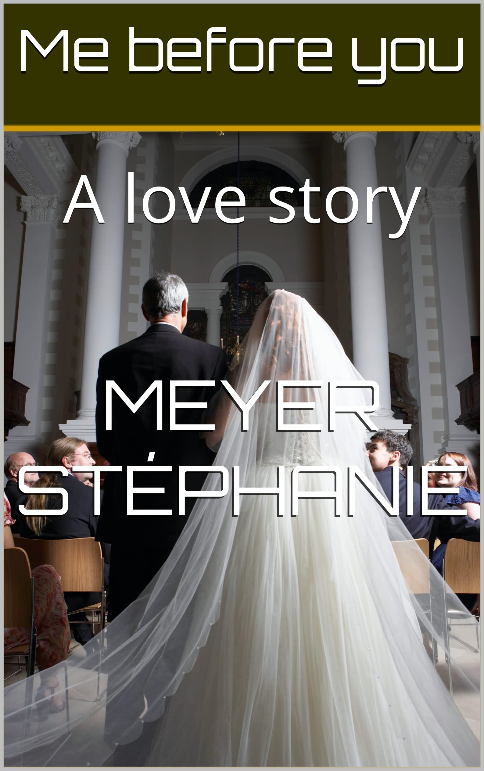 Me before you: A love story by Meyer Stéphanie | Goodreads