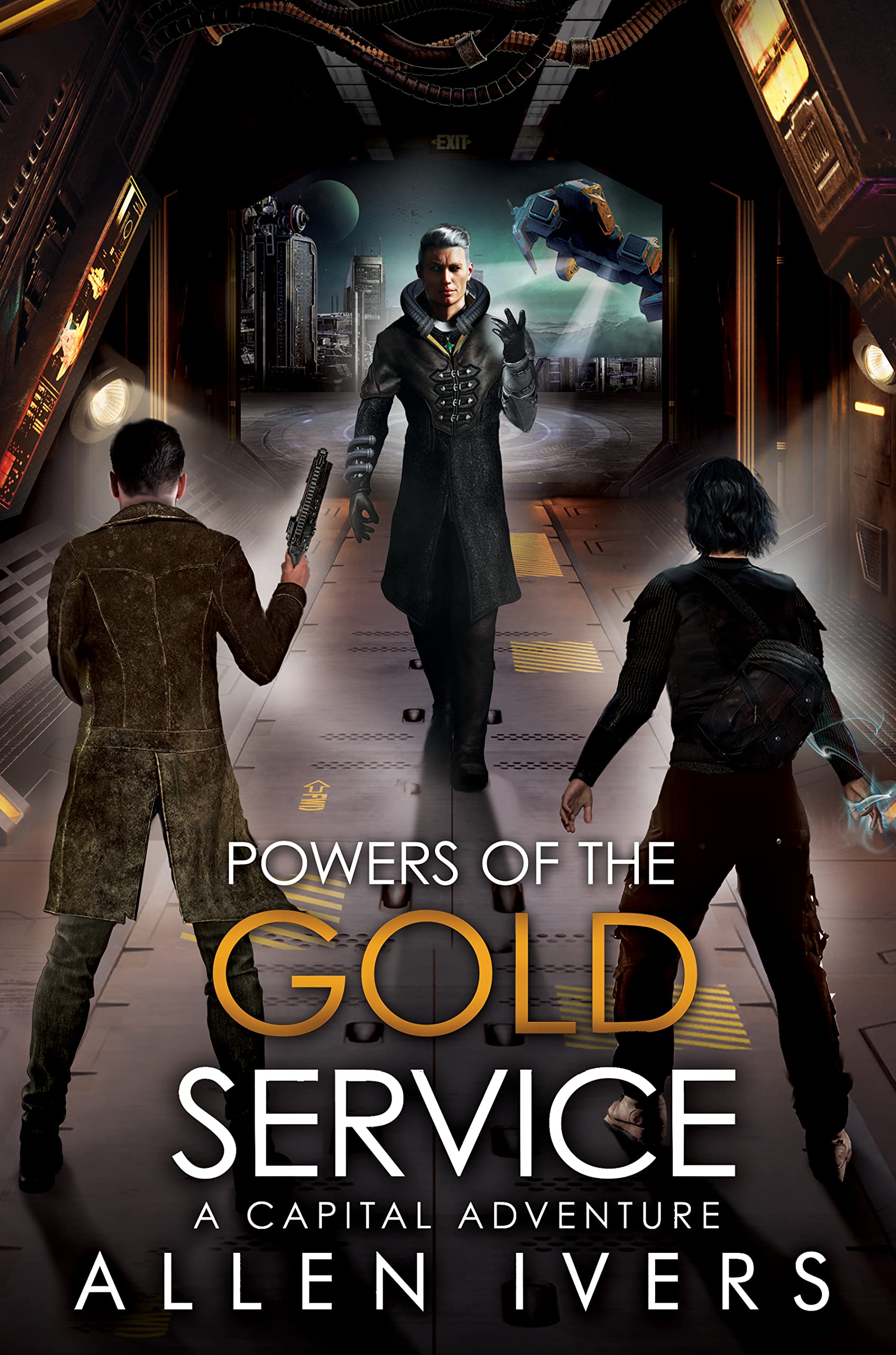 Powers of the Gold Service: A Sci-Fi Action Adventure by Allen Ivers ...