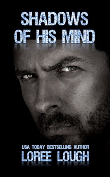 Shadows of His Mind: Book 2 of the Shadows Series by Loree Lough ...