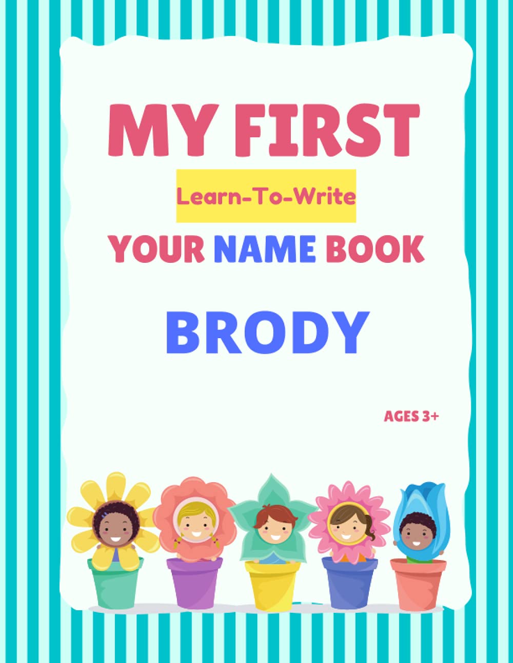 My First Learn-To-Write Your Name Book: Brody by Alexa Hellstrom ...