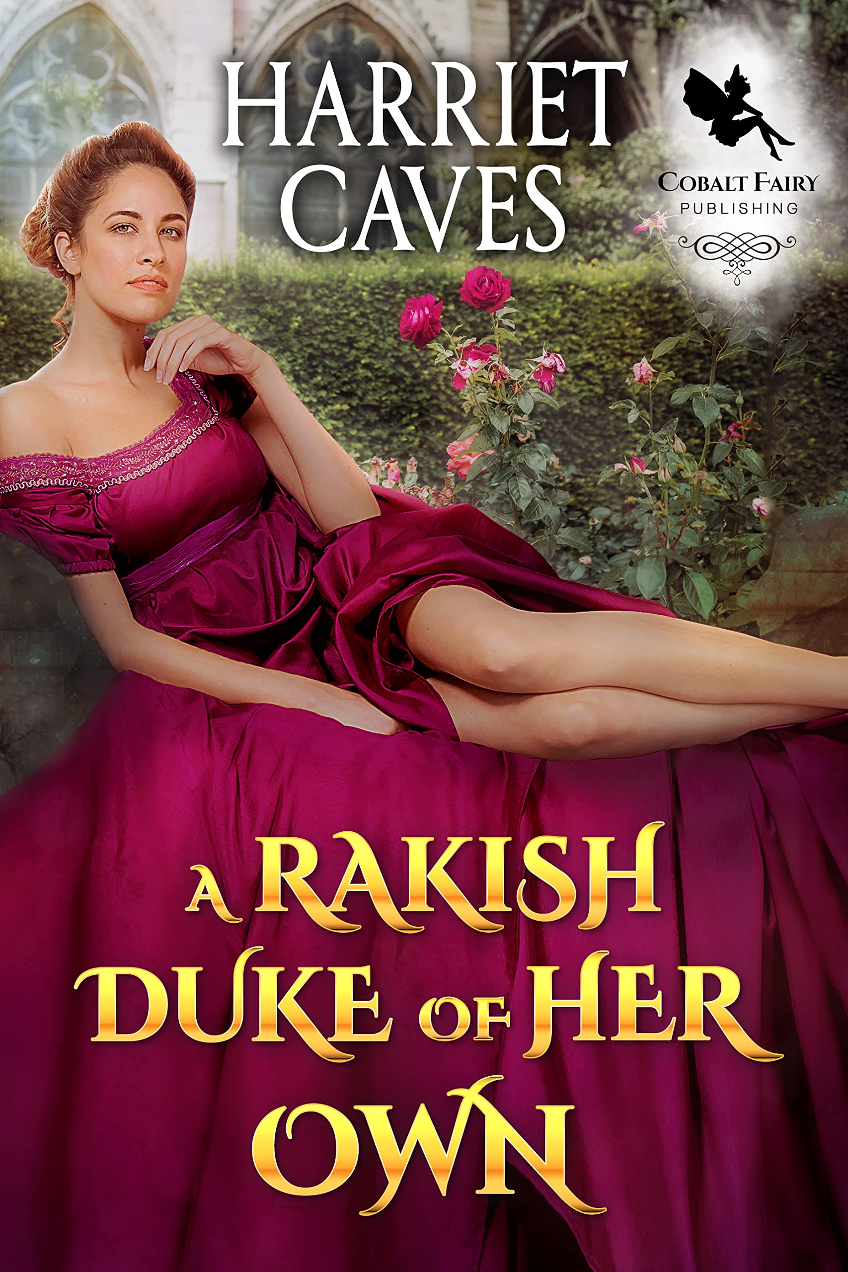 A Rakish Duke of Her Own by Harriet Caves | Goodreads